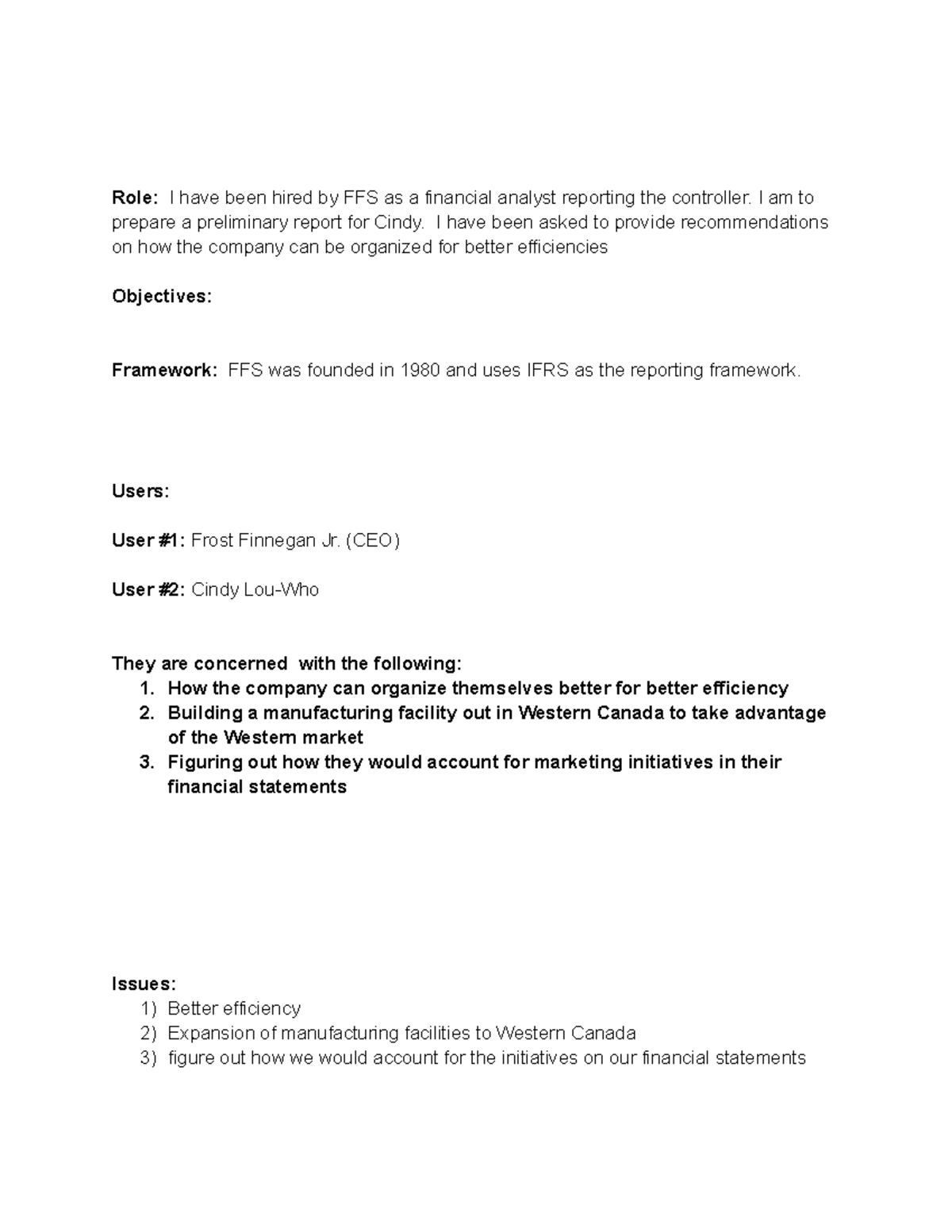 Advanced Accounting - CASE writing - Role: I have been hired by FFS as ...