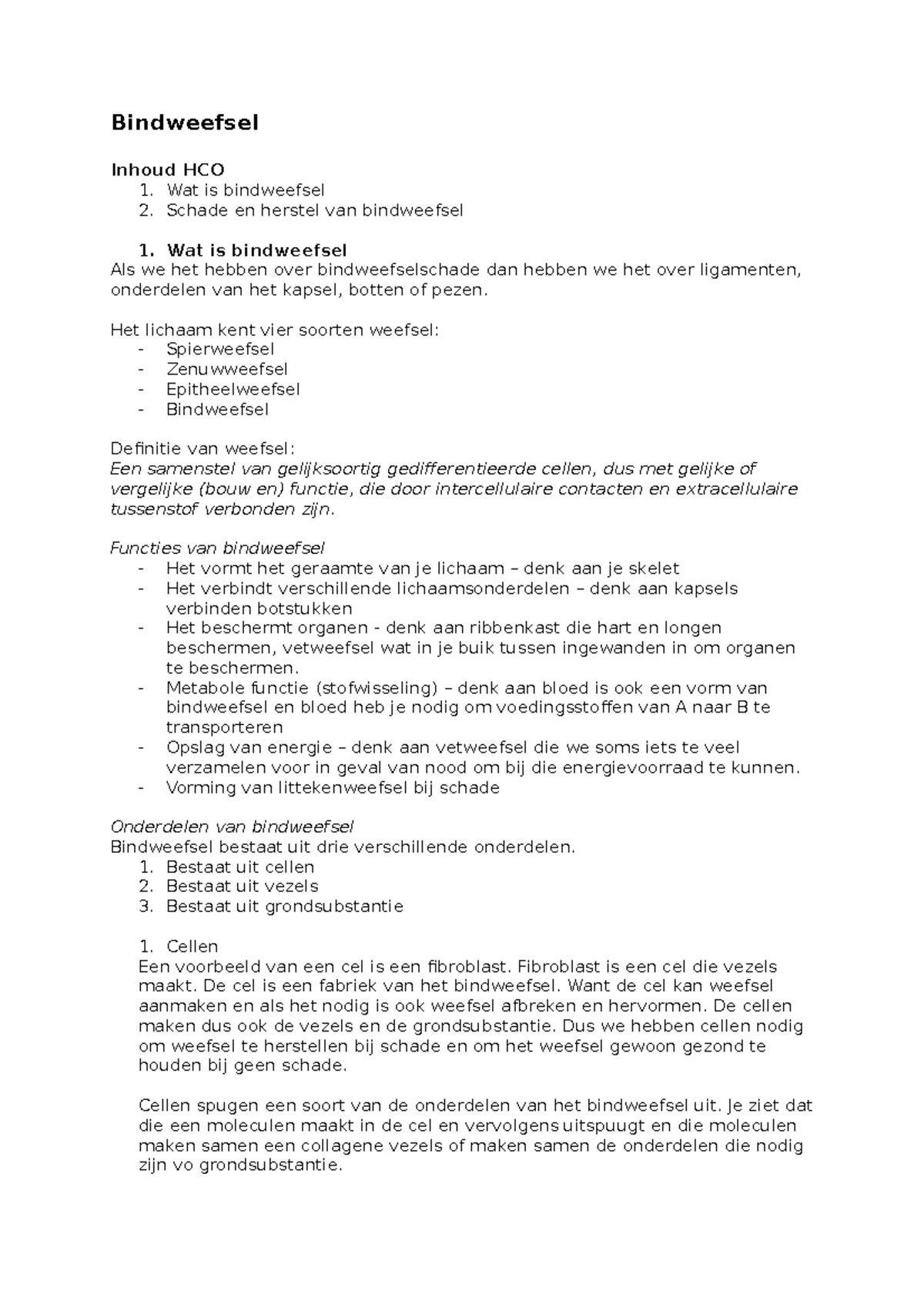 Hoorcollege 1 - Bindweefsel - Bindweefsel Inhoud HCO 1. Wat is ...