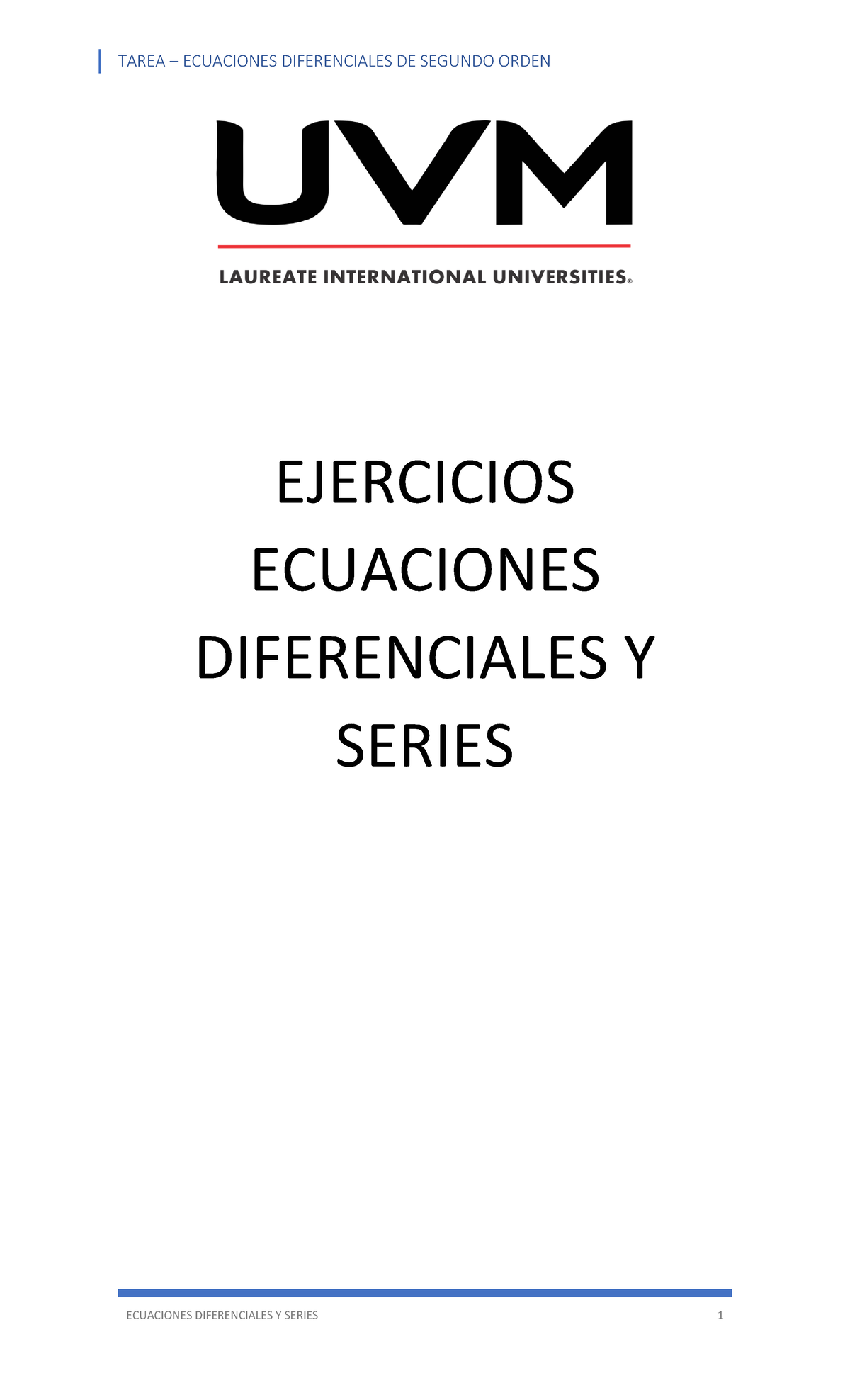 Tarea Ecuaciones Diferenciales DE Segundo Orden - EJERCICIOS ECUACIONES DIFERENCIALES Y SERIES ...