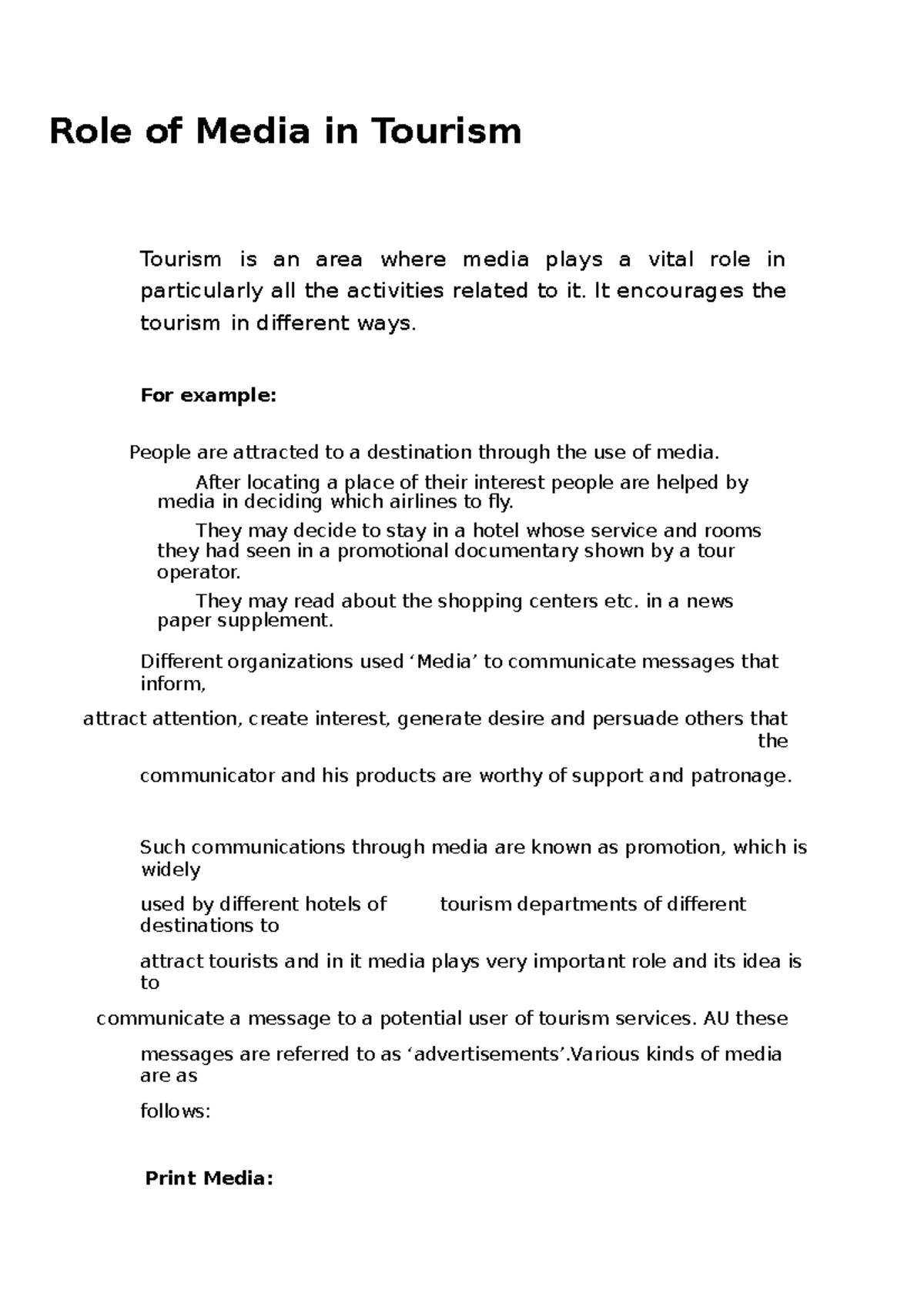 Role of Media in Tourism - Role of Media in Tourism Tourism is an area ...