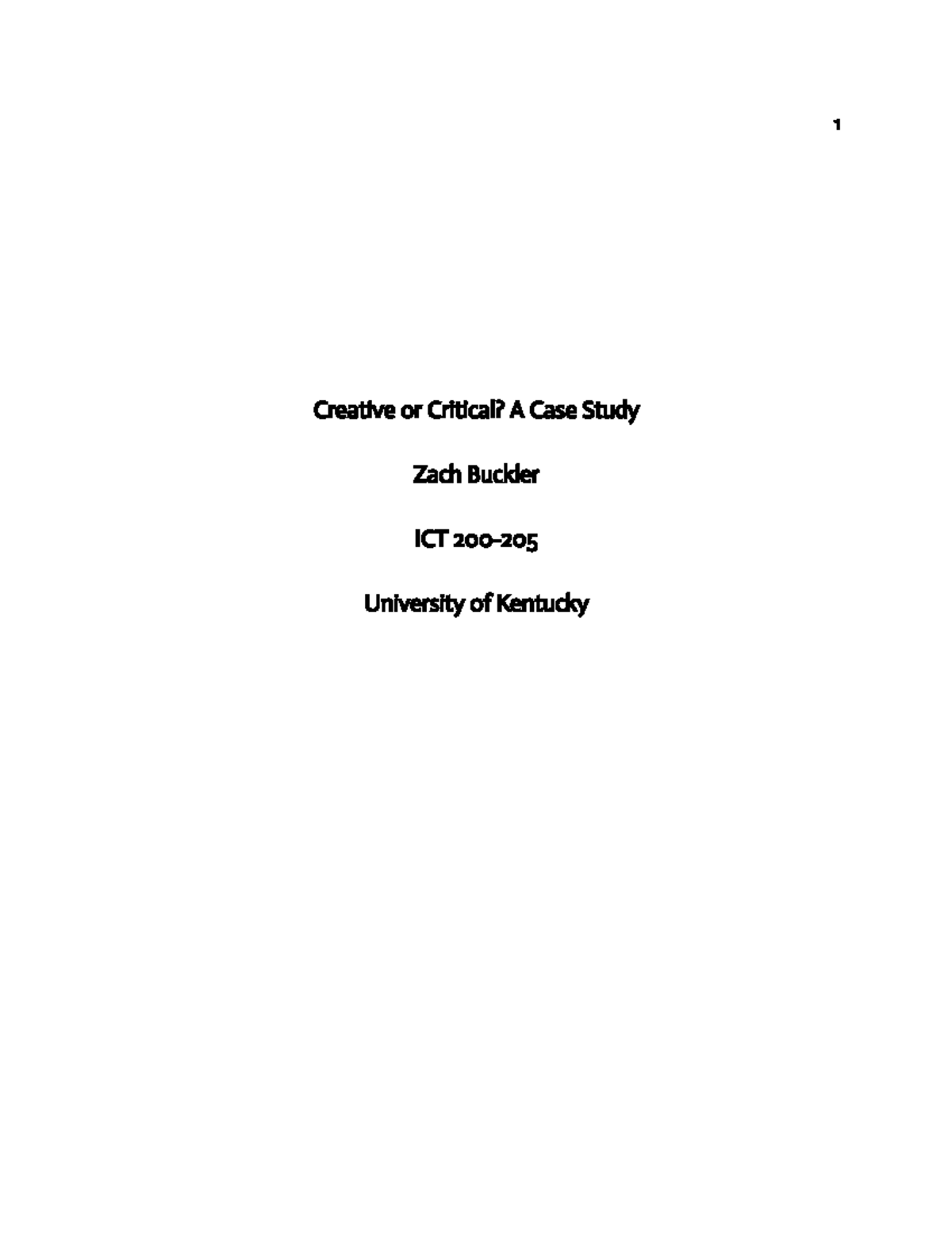 Case Study - Creative or Critical? A Case Study Zach Buckler ICT 200 ...