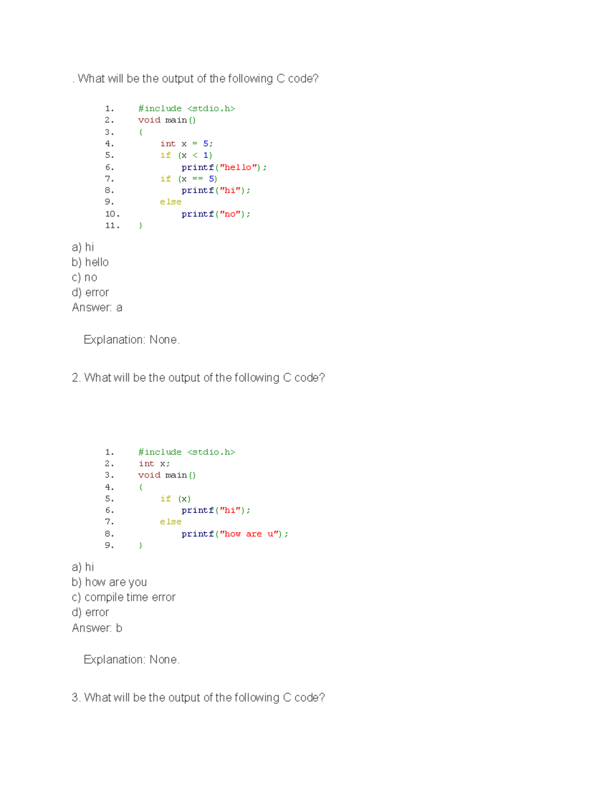 C programming - . What will be the output of the following C code? #include void main() { int x ...