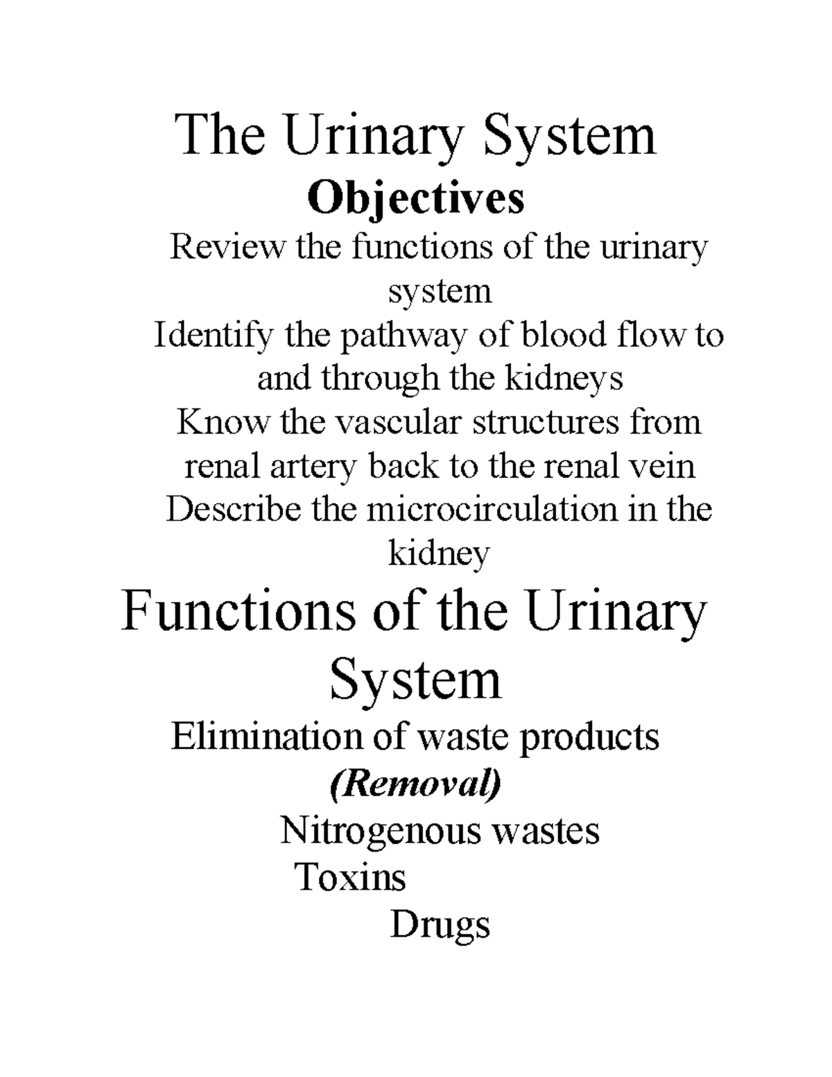 Urinary System - The Urinary System Objectives ####### Review the ...
