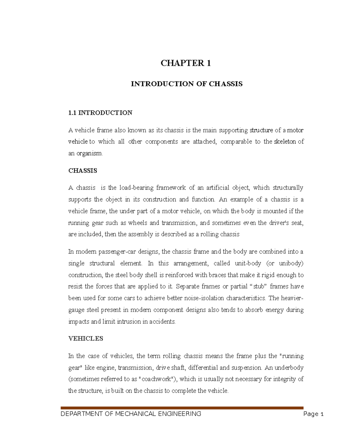 Design OF Automobile Chassis - CHAPTER 1 INTRODUCTION OF CHASSIS 1 INTRODUCTION A vehicle frame ...