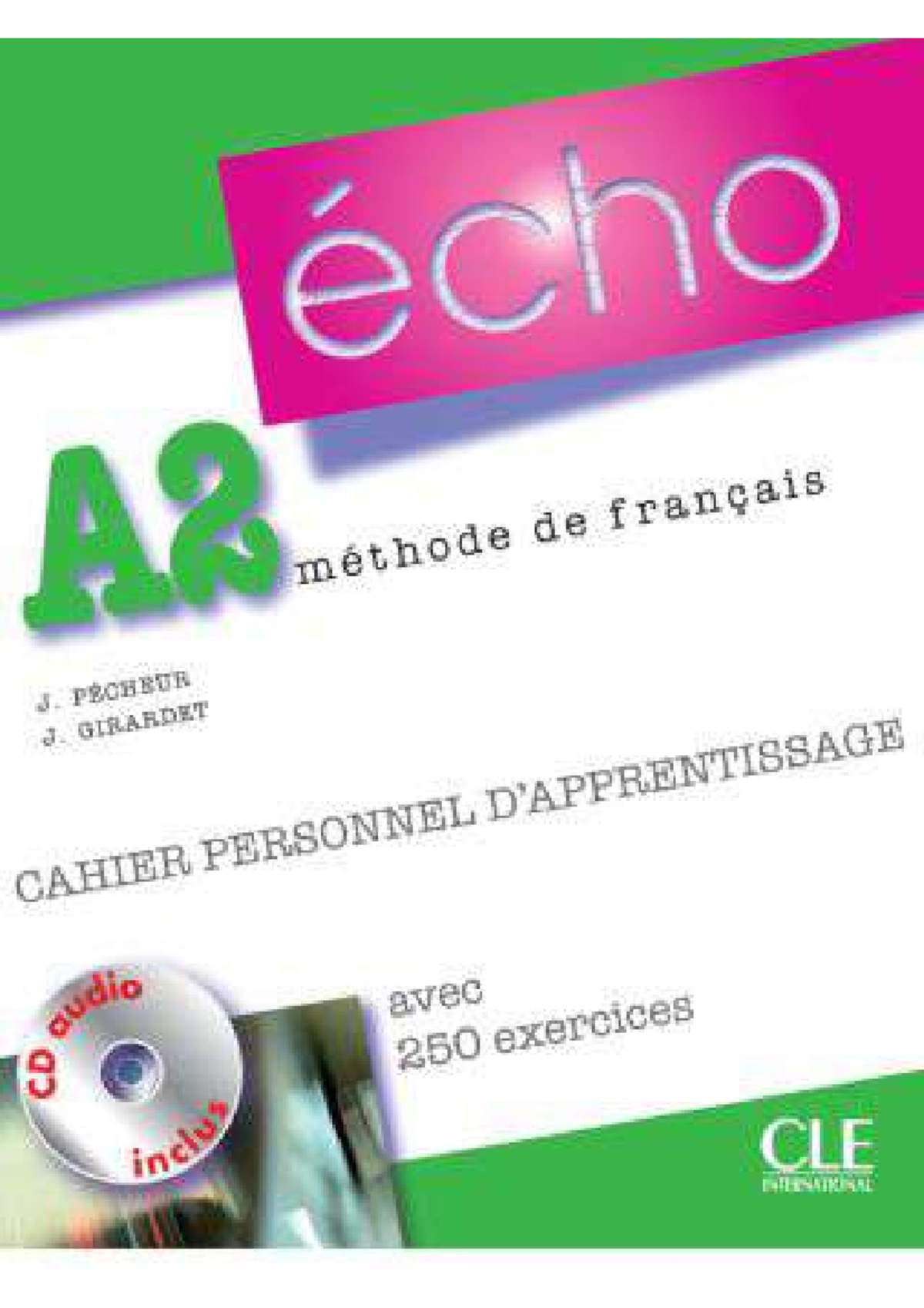 Cahier personel. libro de ejercicios en frances Écho A2 - Frances - Studocu