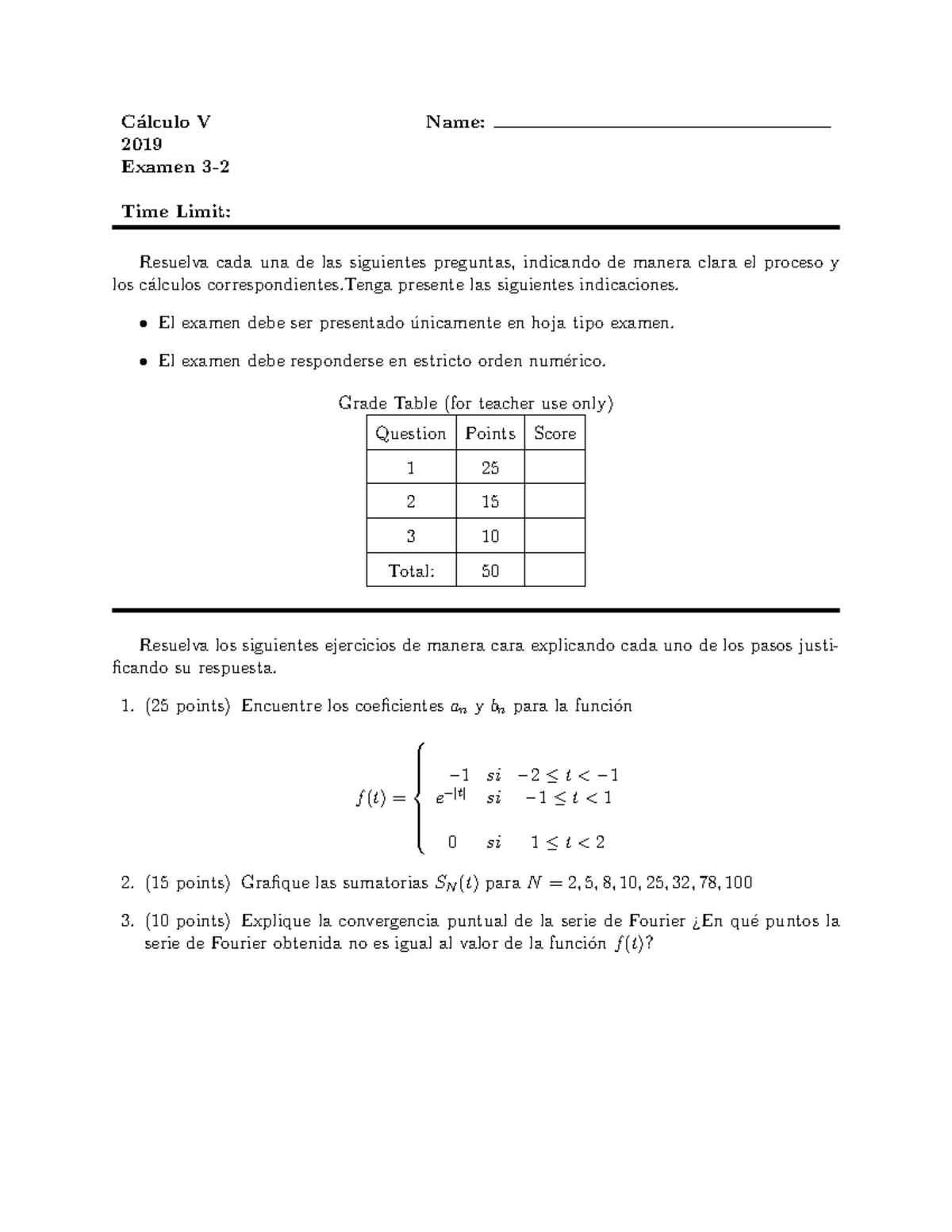 Examen 8 Abril 2019, preguntas - C ́alculo V Name: 2019 Examen 3- Time ...