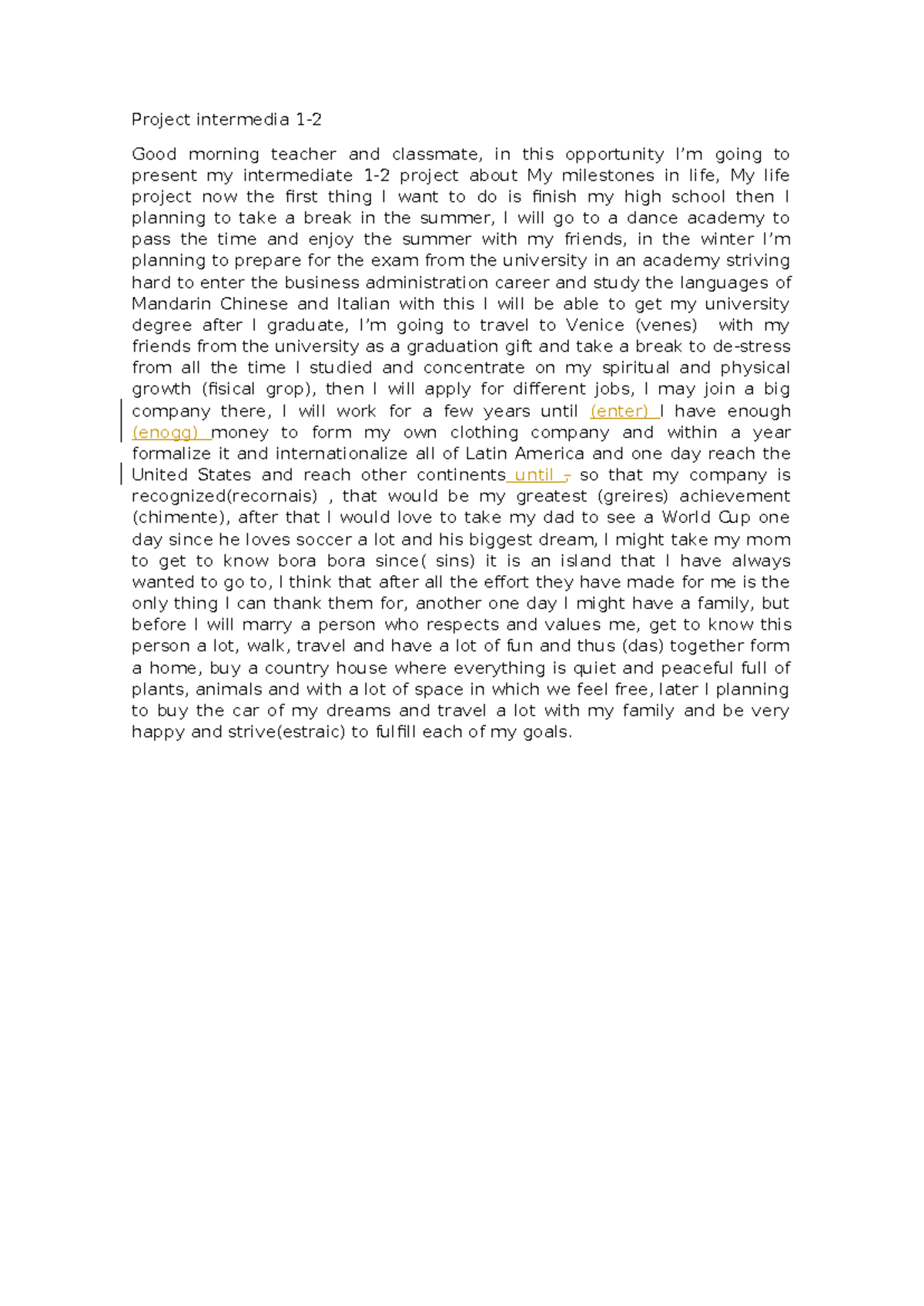 Proyect intermedio 1-2 - Project intermedia 1- Good morning teacher and classmate, in this - Studocu