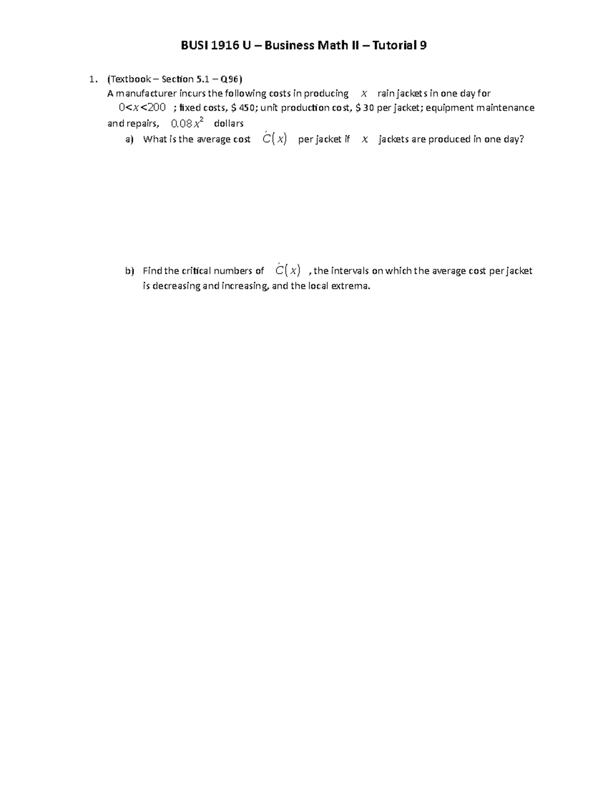 Week 9 - Tutorial Problems - (Textbook – Section 5 – Q96) A manufacturer incurs the following ...