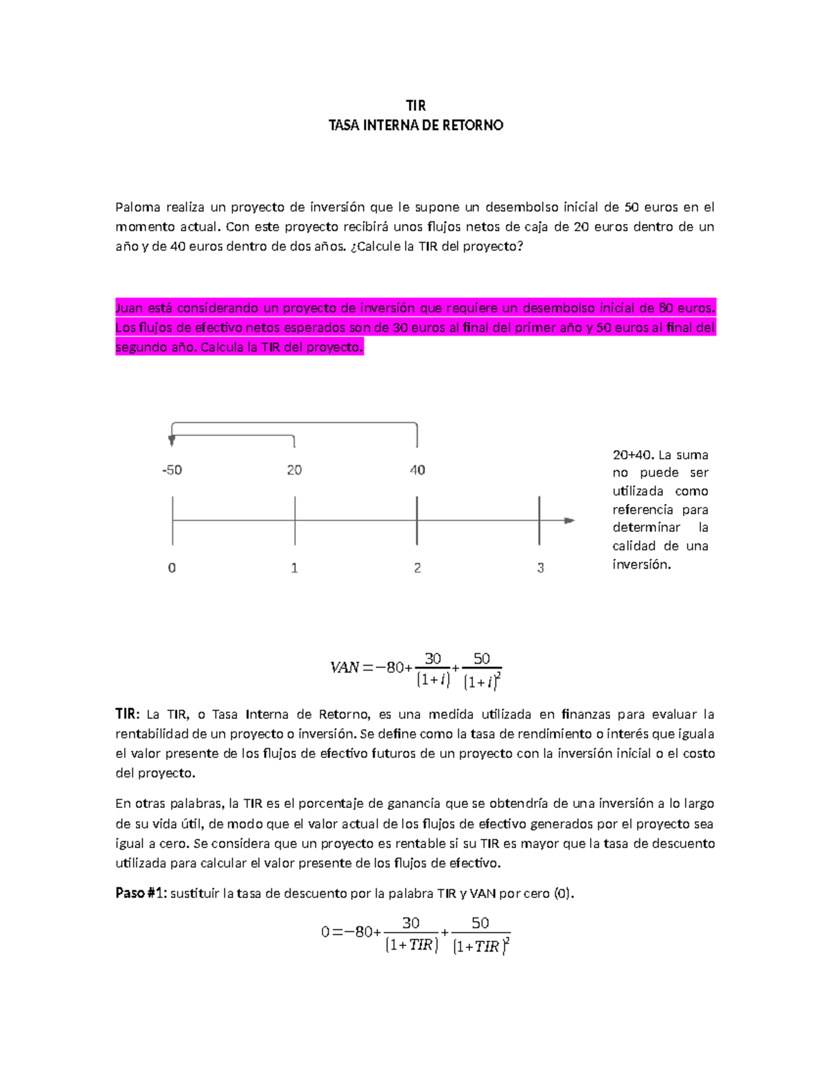 TASA Interna DE Retorno Ejercicio 1 - TIR TASA INTERNA DE RETORNO Paloma realiza un proyecto de ...