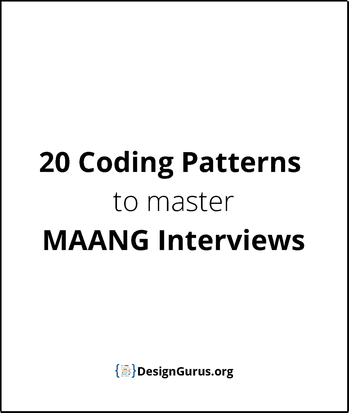 20 Coding Interview Patterns 20 Coding Patterns To Master Maang Interviews What If You Dont