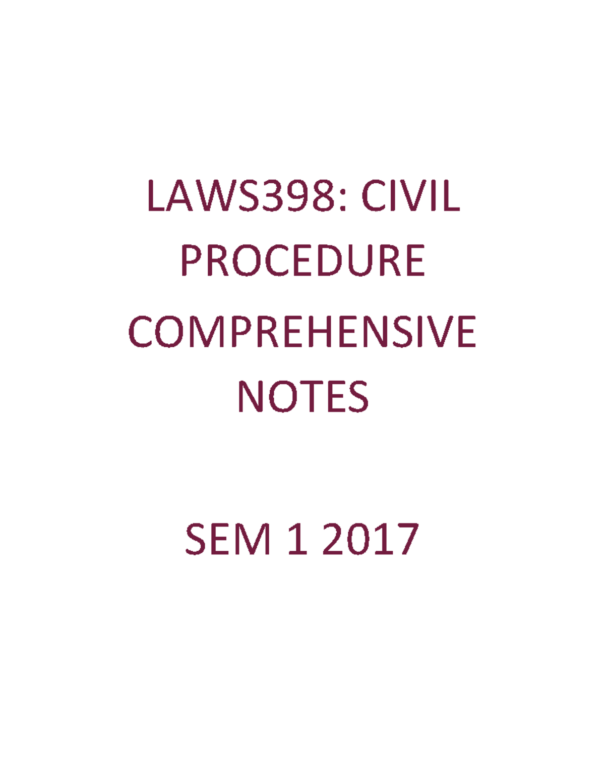 CIVIL PROCEDURE EXTRA COMPREHENSIVE NOTES - LAWS398: CIVIL PROCEDURE ...