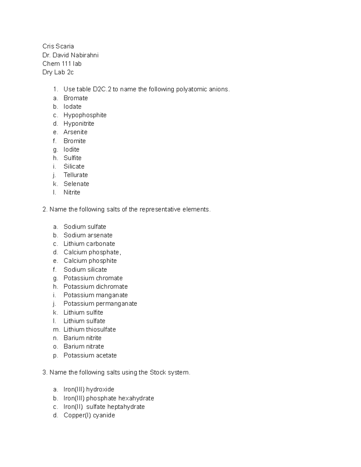 Dry Lab Dry Lab Assignment 2c Cris Scaria Dr David Nabirahni Chem 111 Lab Dry Lab 2c Use 