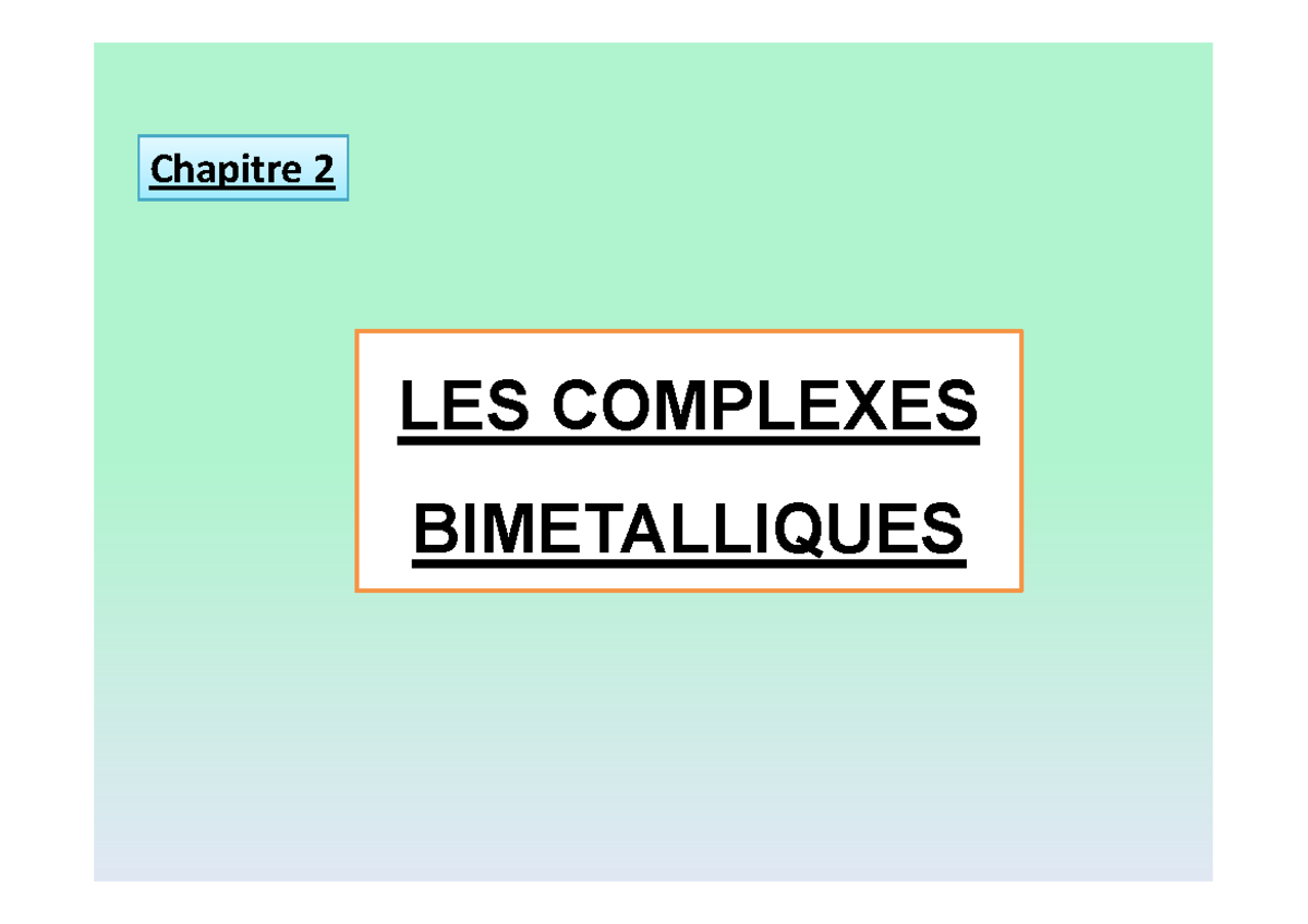 Les complexes bimétalliques - Chapitre 2 LES COMPLEXES BIMETALLIQUES ####### Lorsque le nombre ...