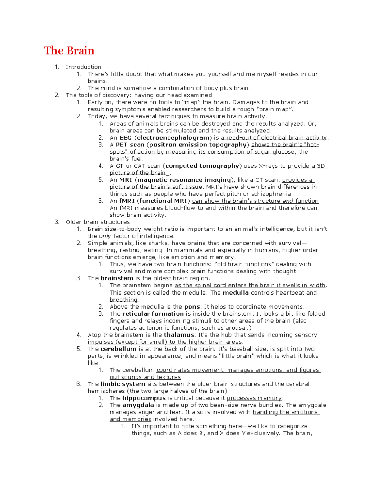 The Brain - The Brain Introduction There’s little doubt that what makes ...