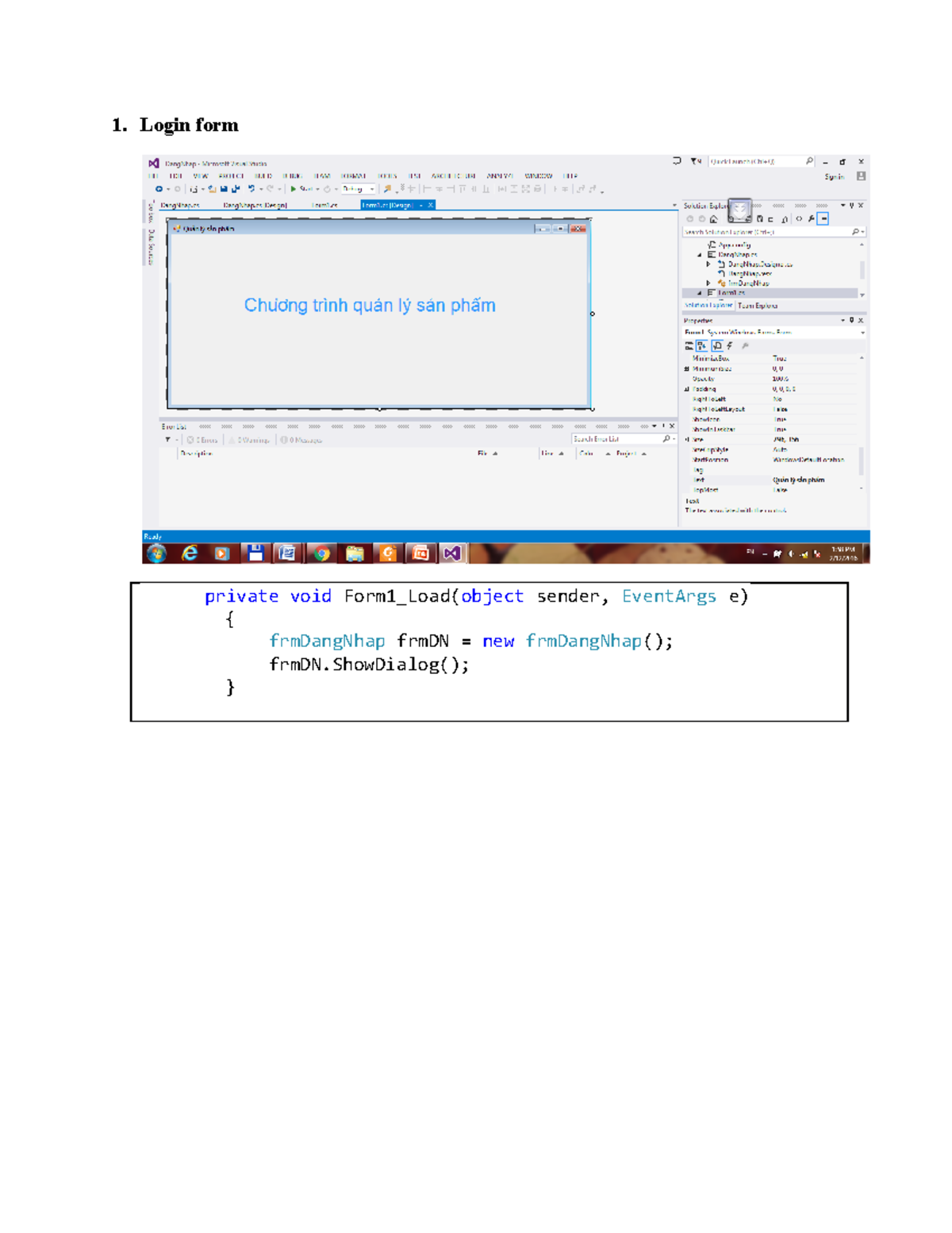 Login function - 1. Login form private void Form1_Load(object sender ...