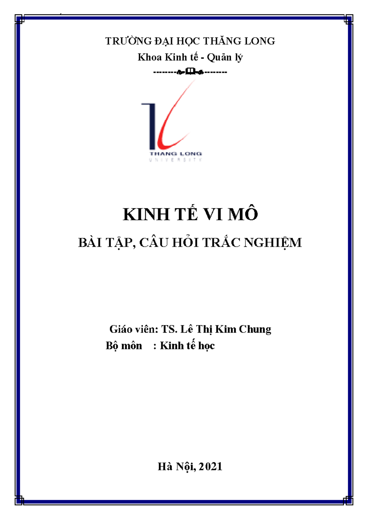 Bai tap va trac nghiem KT Vi Mo - Kinh tế Vi Mô GV: Lê Thị Kim Chung TRƯỜNG ĐẠI HỌC THĂNG LONG ...