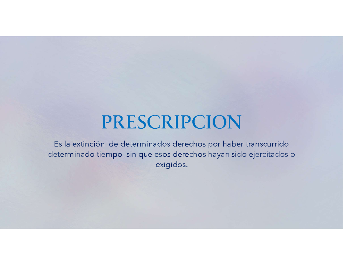 Prescricion Y Regimenes Especiales - PRESCRIPCION Es la extinción de ...