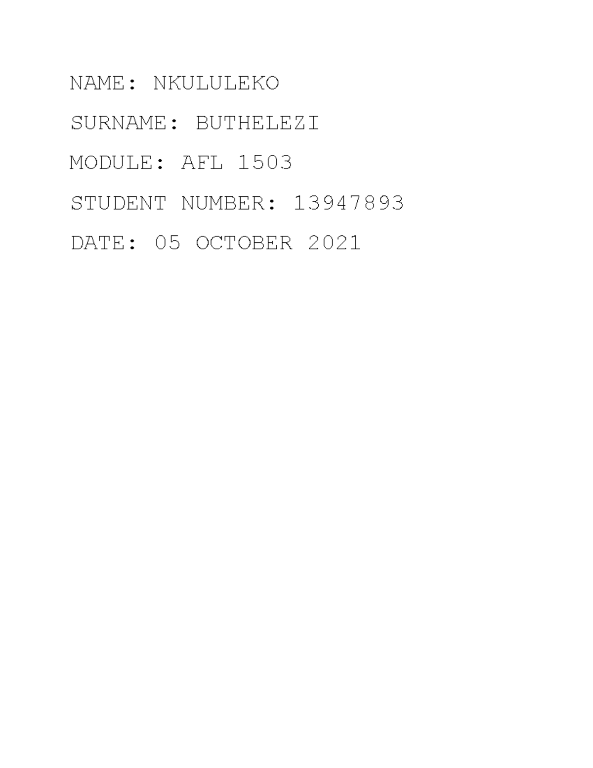 AFL EXAM - afl 1501 - NAME: NKULULEKO SURNAME: BUTHELEZI MODULE: AFL 1503 STUDENT NUMBER ...