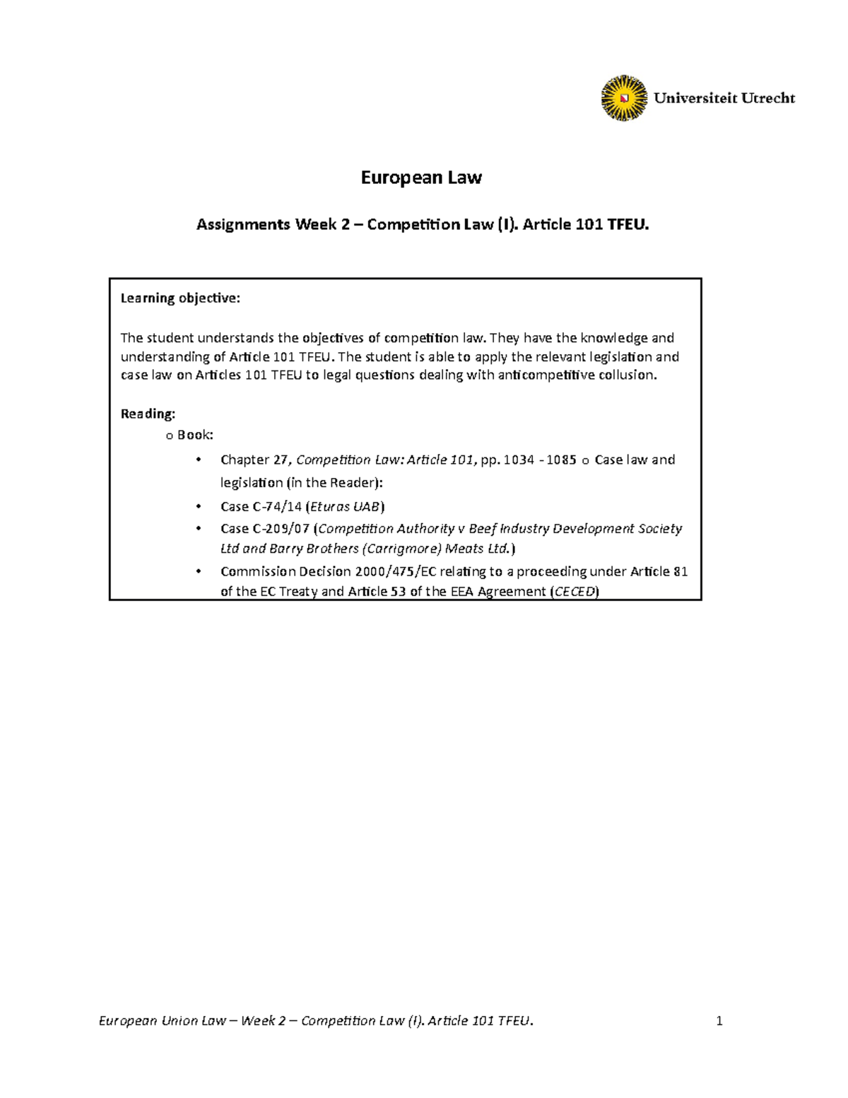 Assignments Week 2 - Article 101 TFEU - European Law Assignments Week 2 – Competition Law (I ...
