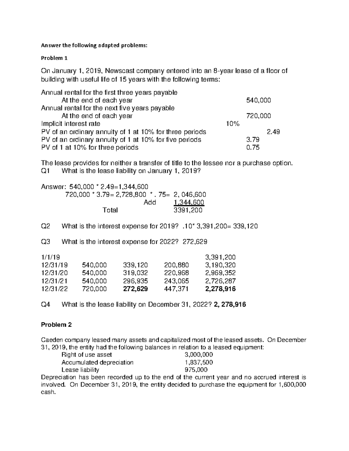 Lease answer keys - Answer the following adapted problems: Problem 1 On January 1, 2019 ...
