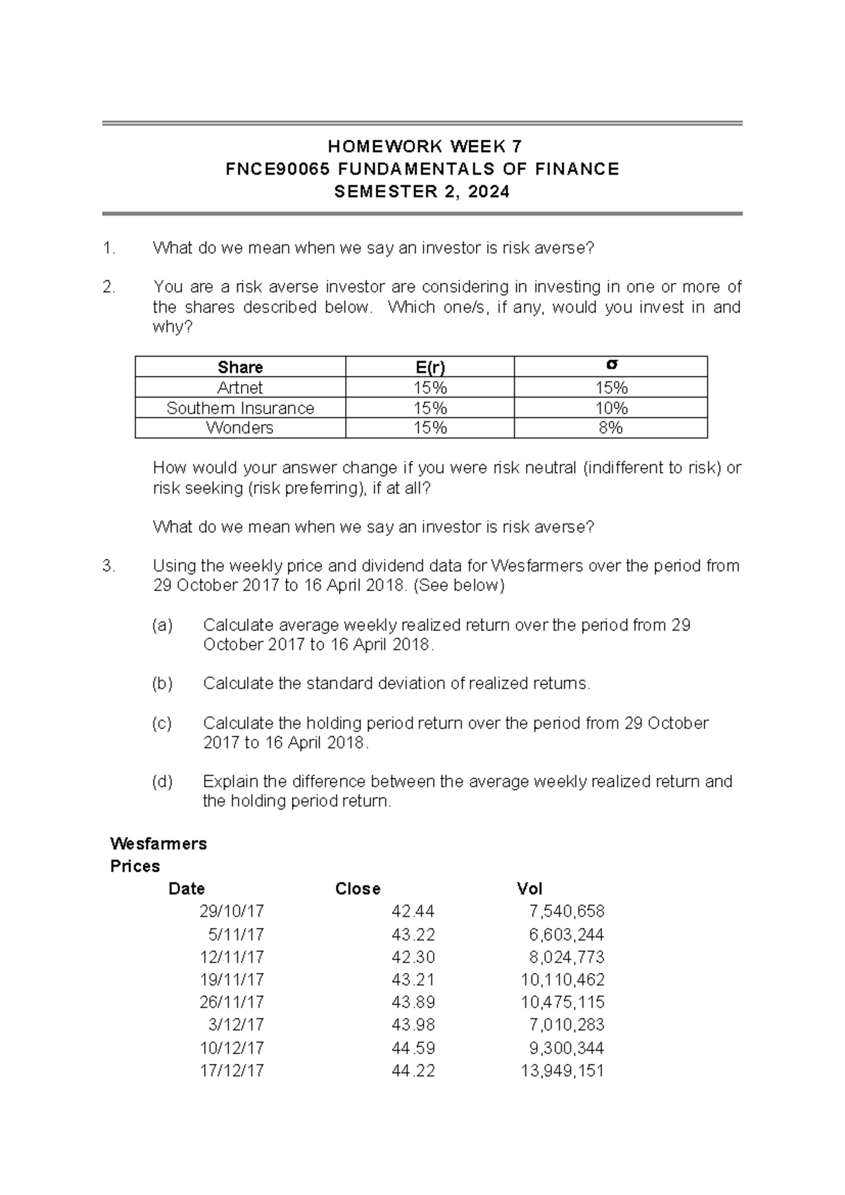 Homework week 7 - HOMEWORK WEEK 7 FNCE90065 FUNDAMENTALS OF FINANCE ...