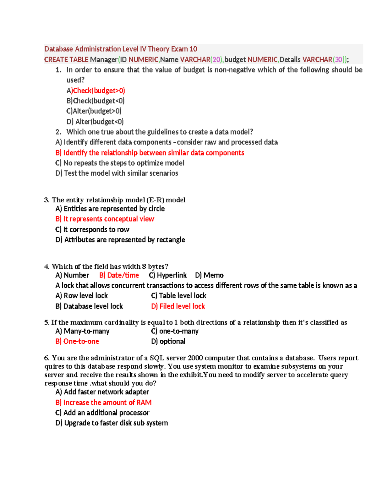 Database Administration Level IV Theory Exam 10 - In order to ensure that the value of budget is ...