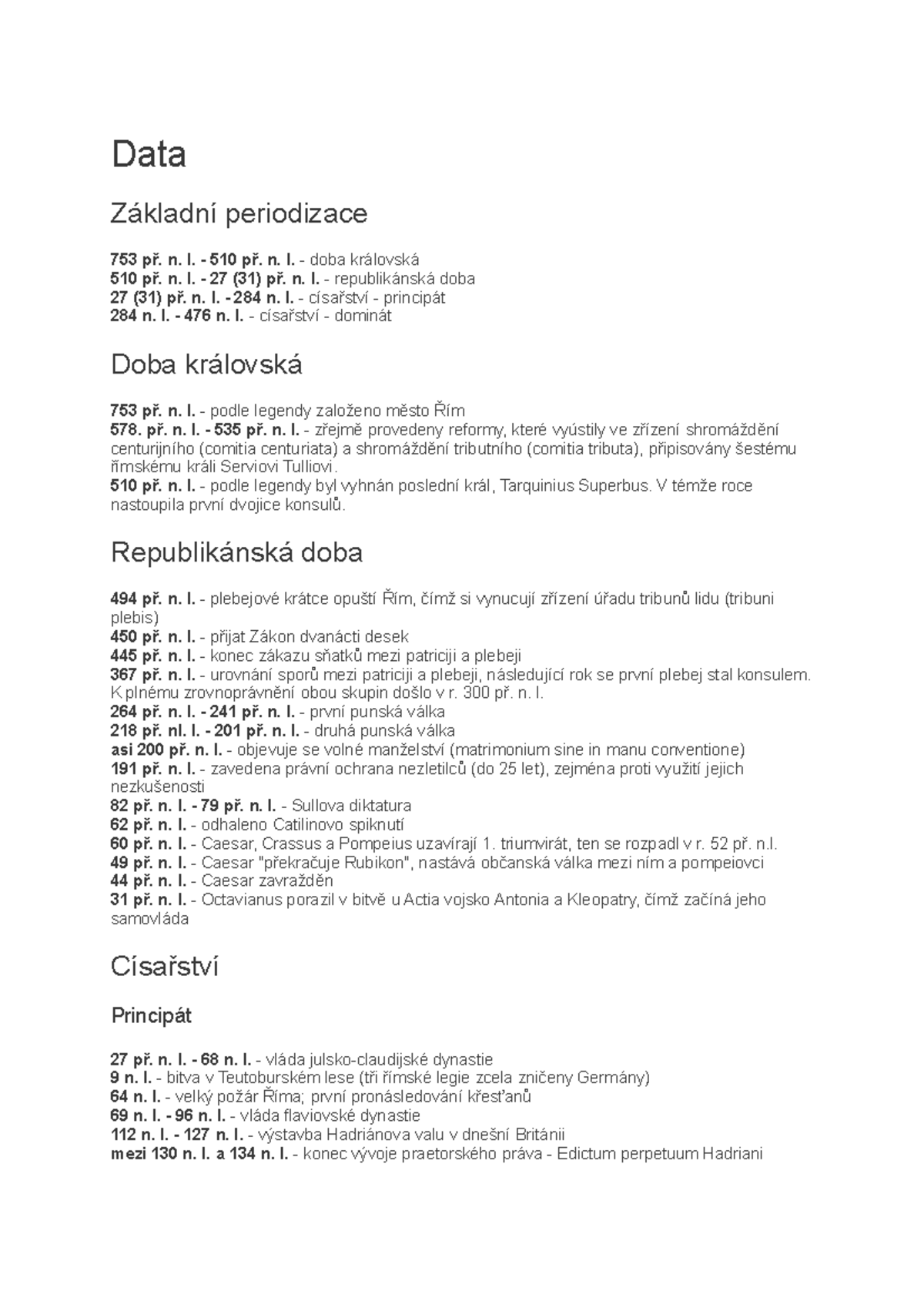 ŘÍMAN- DATA - 2022/2023 - Data Základní periodizace 753 př. n. l. - 510 př. n. l. - doba ...
