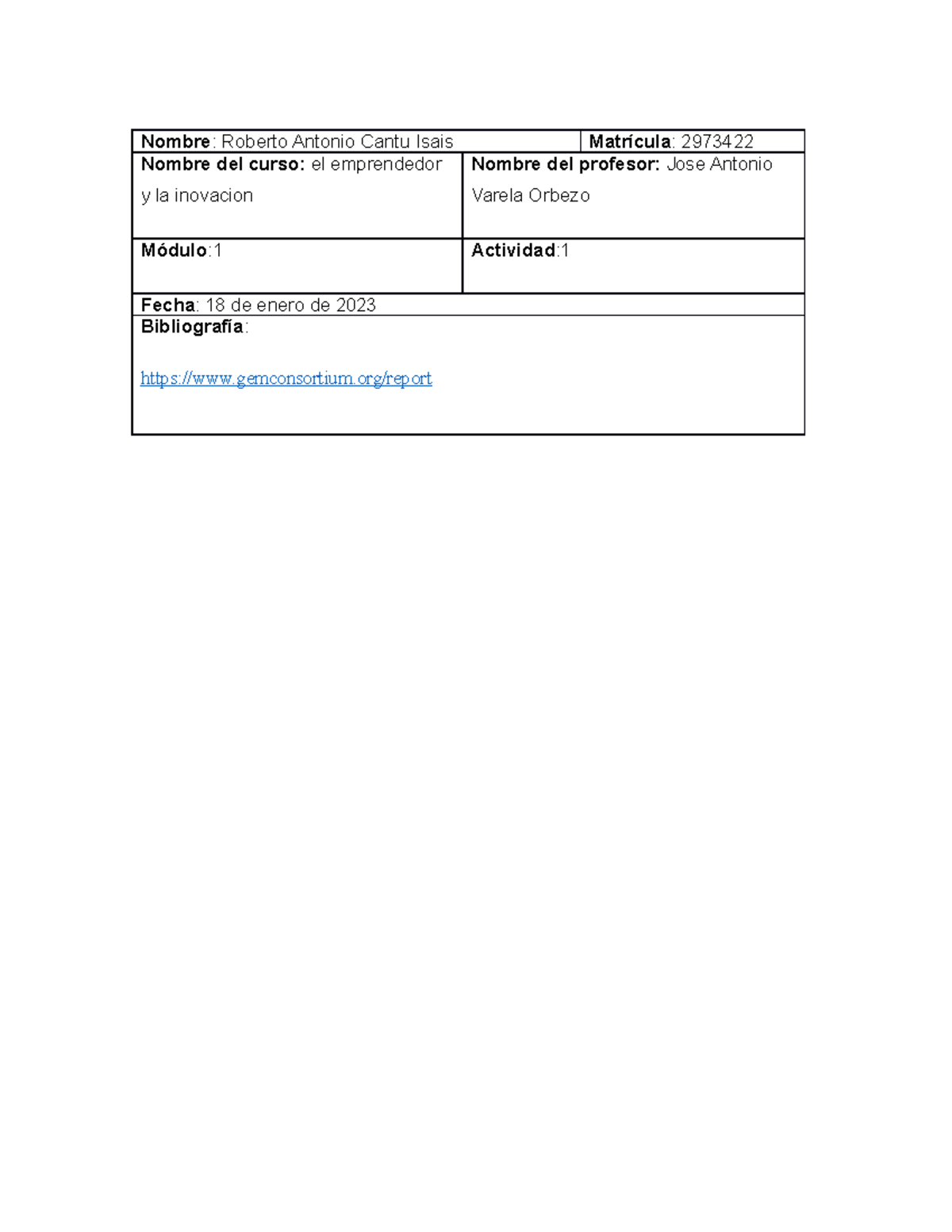 Act 1 - tarea - Nombre: Roberto Antonio Cantu Isais Matrícula: 2973422 ...