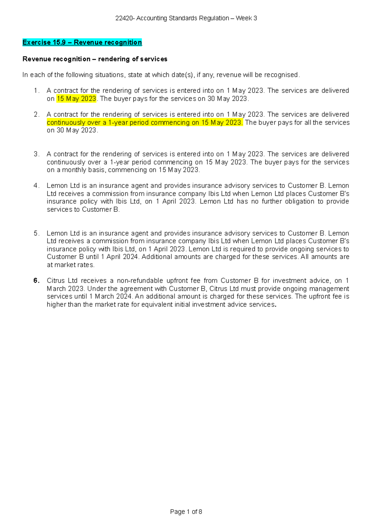 Week 2 tutorial - Exercise 15 – Revenue recognition Revenue recognition ...
