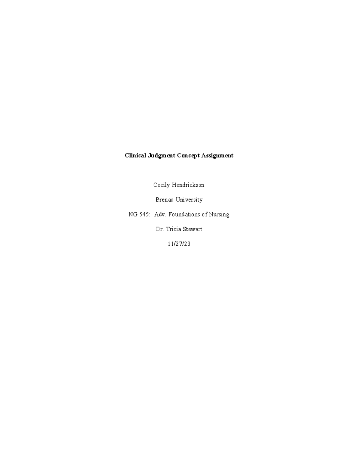 Clinical Judgment Concept Assignment - Foundations of Nursing Dr. Tricia Stewart 11/27/ 2 ...