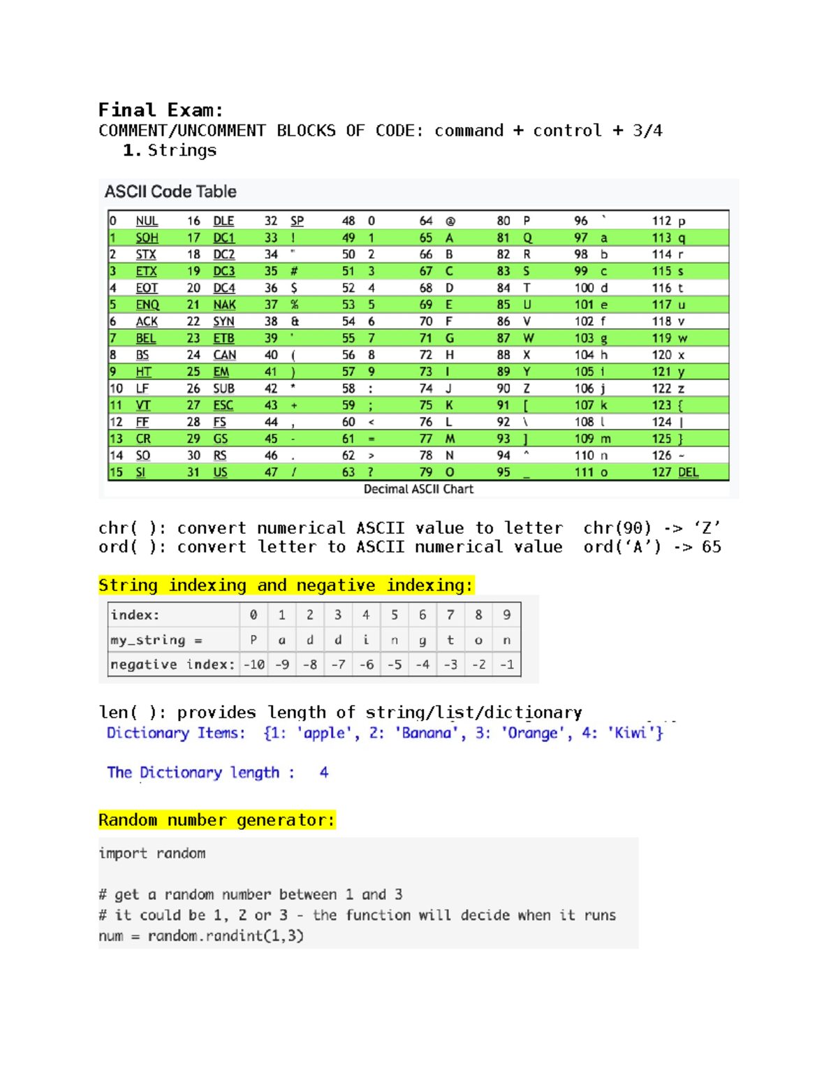 CS Final Exam Review - Final Exam: COMMENT/UNCOMMENT BLOCKS OF CODE: command + control + 3/ 1 ...