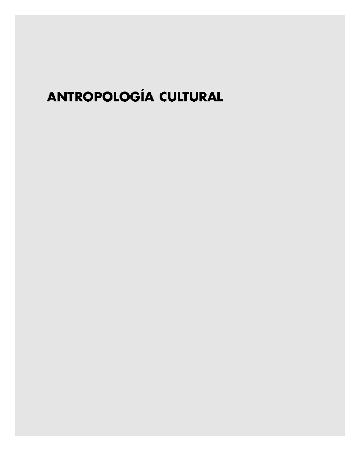 Cap. 1 - Antropología cultural - Conrad Kottak - ANTROPOLOGÍA CULTURAL ...