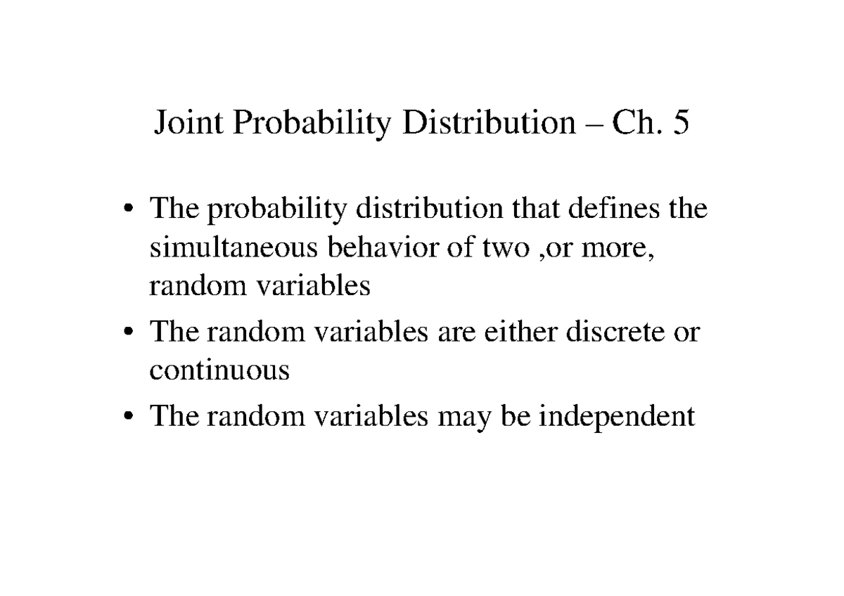 ISE205 Notes-Slides Habbobi 5 - Joint Probability Distribution – Ch. 5 ...