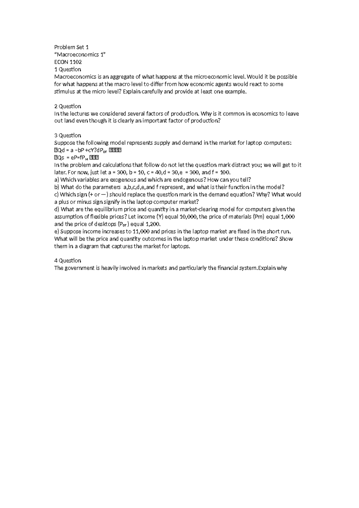 Macroecons practice - Problem Set 1 “Macroeconomics 1” ECON 1102 1 Question Macroeconomics is an ...