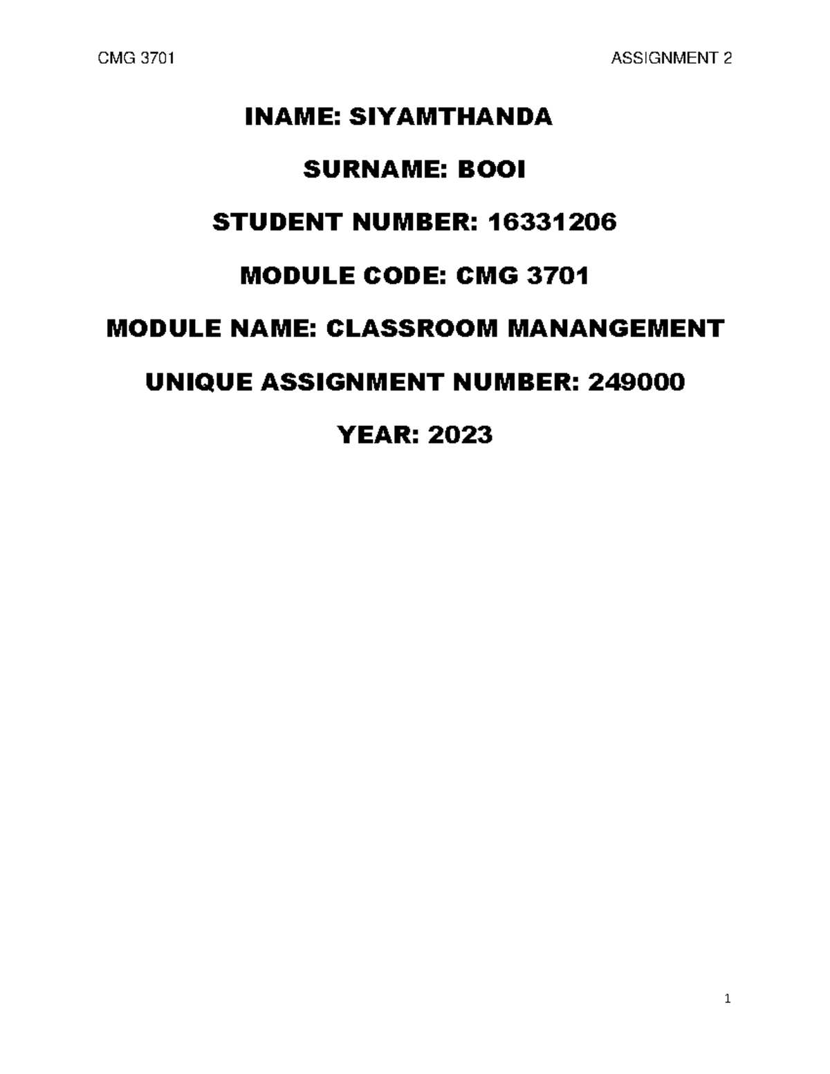 Siyamthanda BOOI 9517090 0 - INAME: SIYAMTHANDA SURNAME: BOOI STUDENT NUMBER: 16331206 MODULE ...