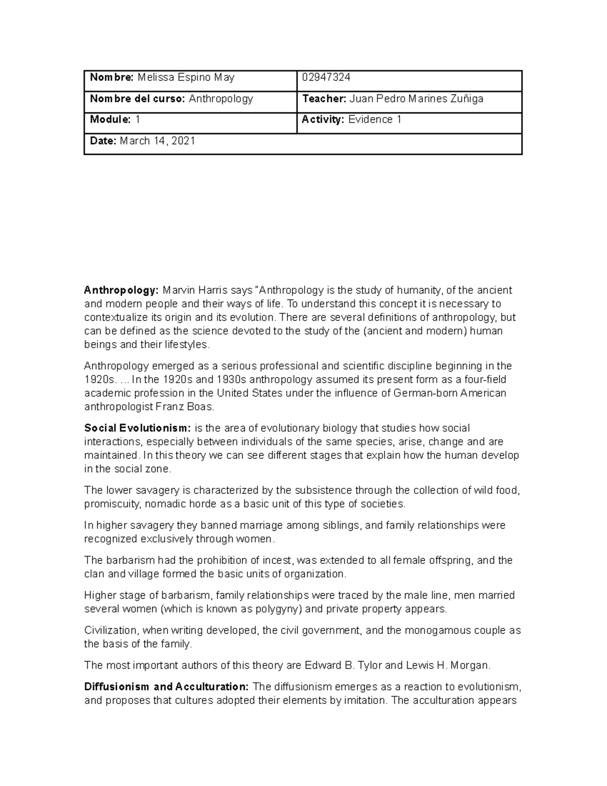 Evidence 1 - Anthropology: Marvin Harris says “Anthropology is the ...