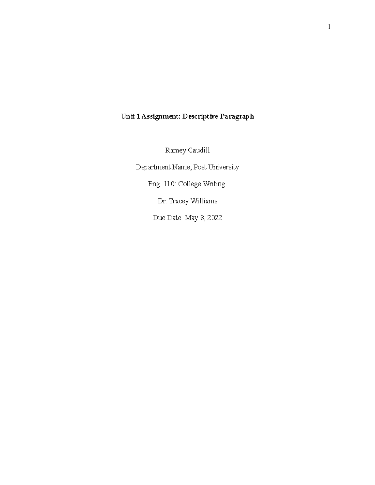 Descriptive Paragraph - 1 Unit 1 Assignment: Descriptive Paragraph Ramey Caudill Department Name ...