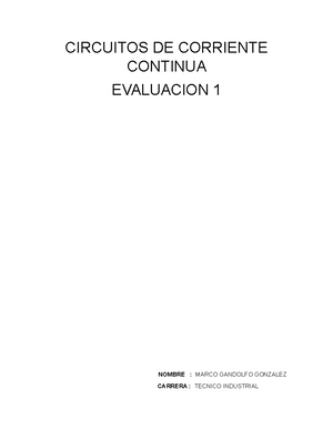 Corriente Continua Final - CORRIENTE CONTINUA EXAMEN FINAL NOMBRE: MARCO GANDOLFO CURSO: TECNICO ...