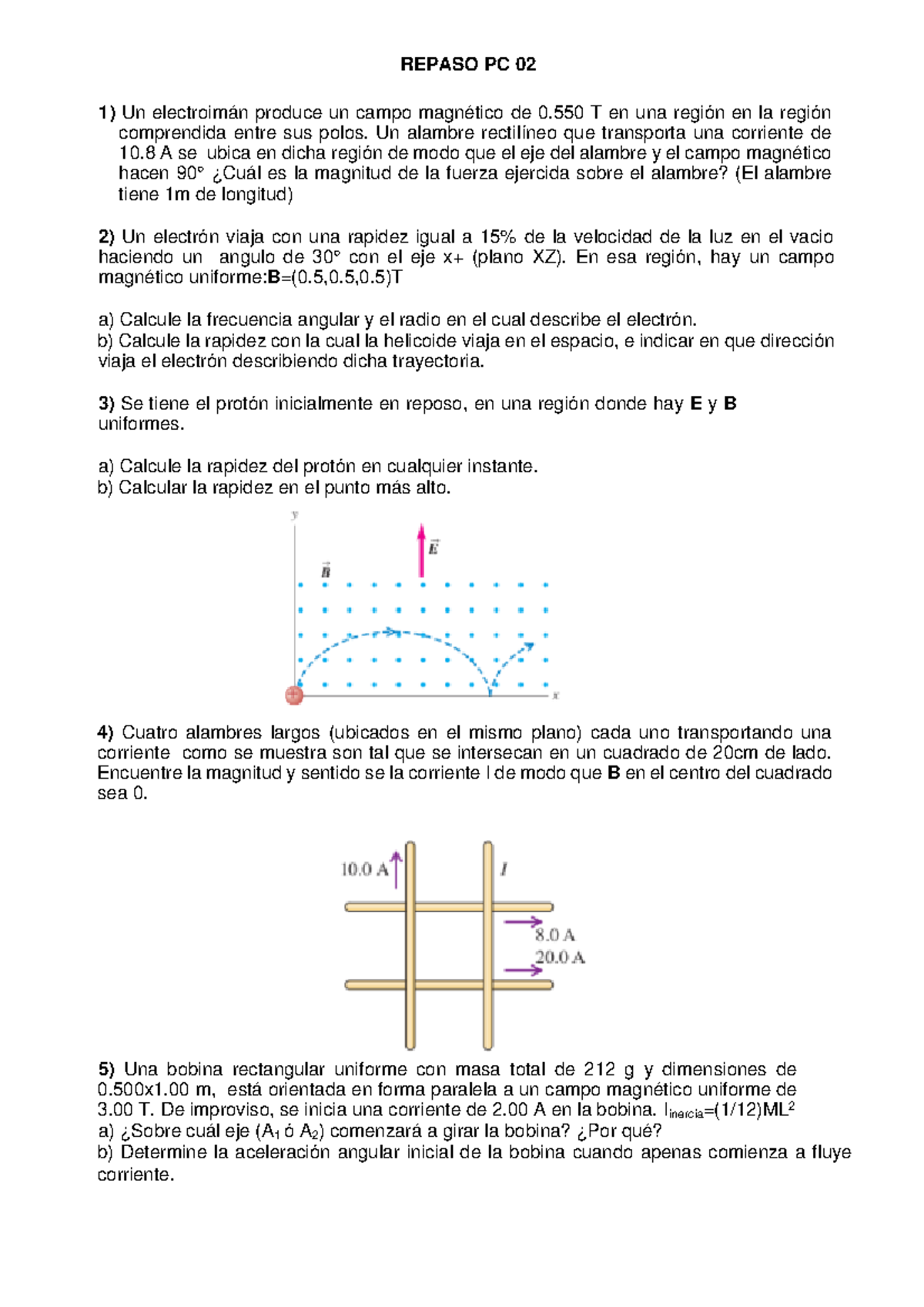 Repaso PC 02-1 - REPASO PC 02 Un electroimán produce un campo magnético ...