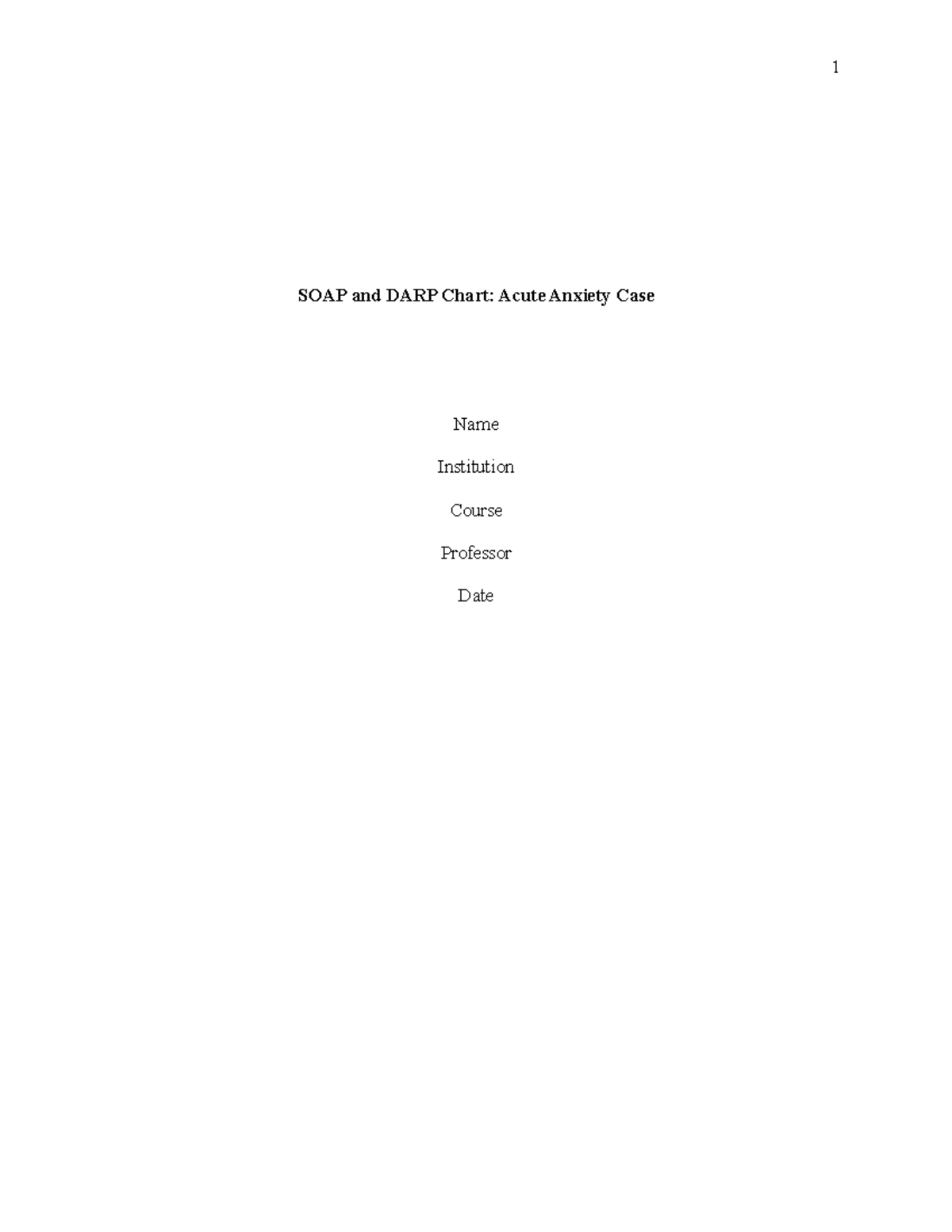 Acute Anxiety Case - socred A - SOAP and DARP Chart: Acute Anxiety Case ...