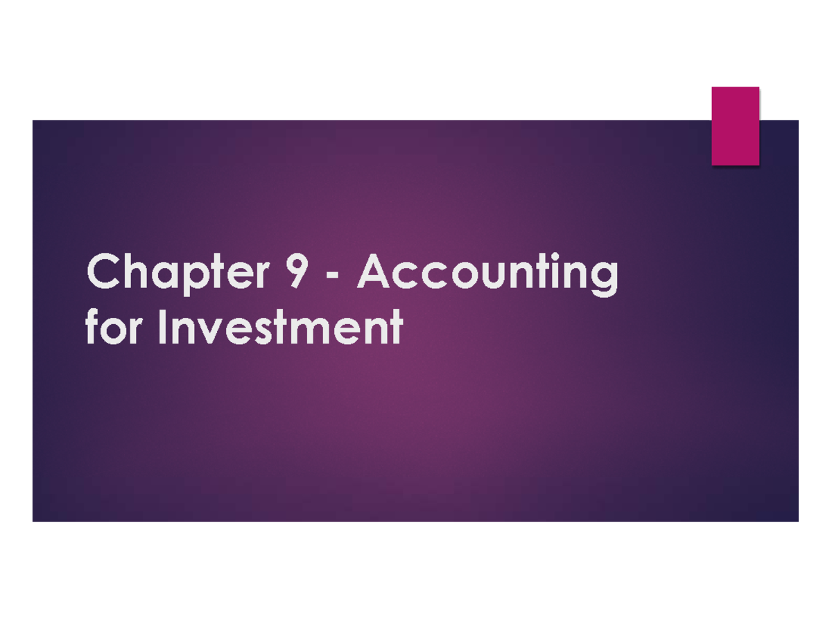 Ch 09 Accounting for Investment - Chapter 9 - Accounting for Investment ...