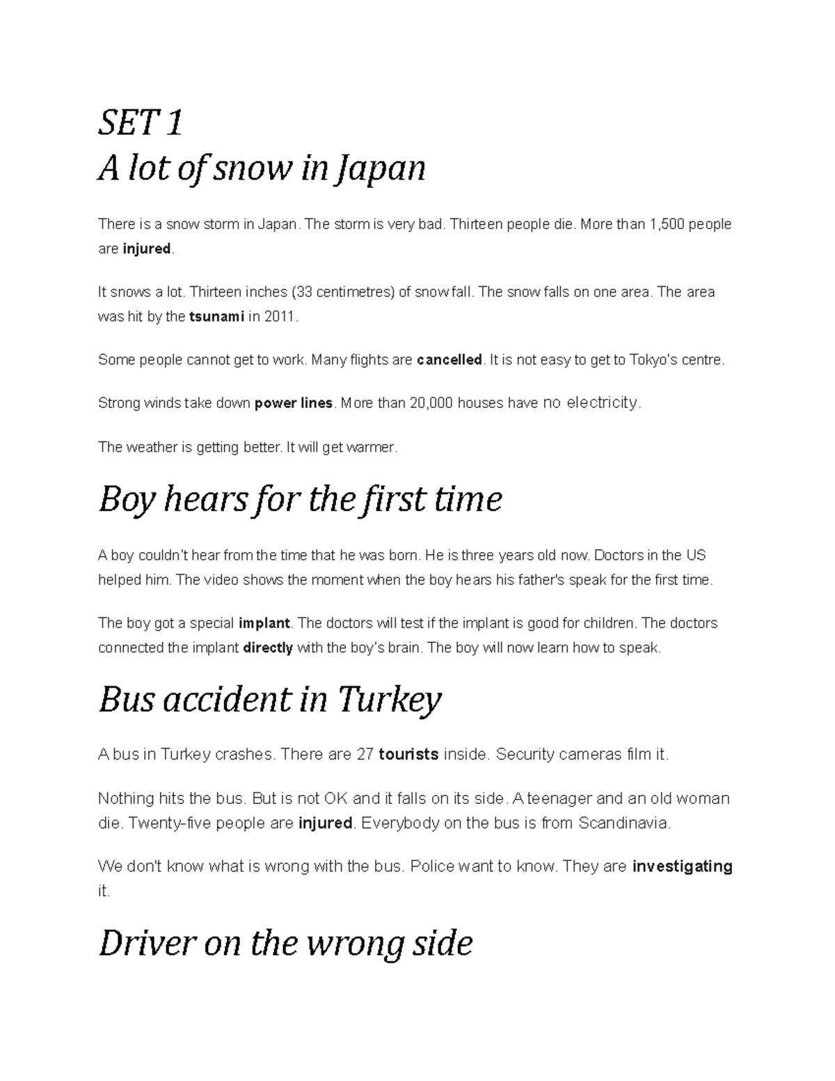 SET 1 - aasdasd - SET 1 A lot of snow in Japan There is a snow storm in ...