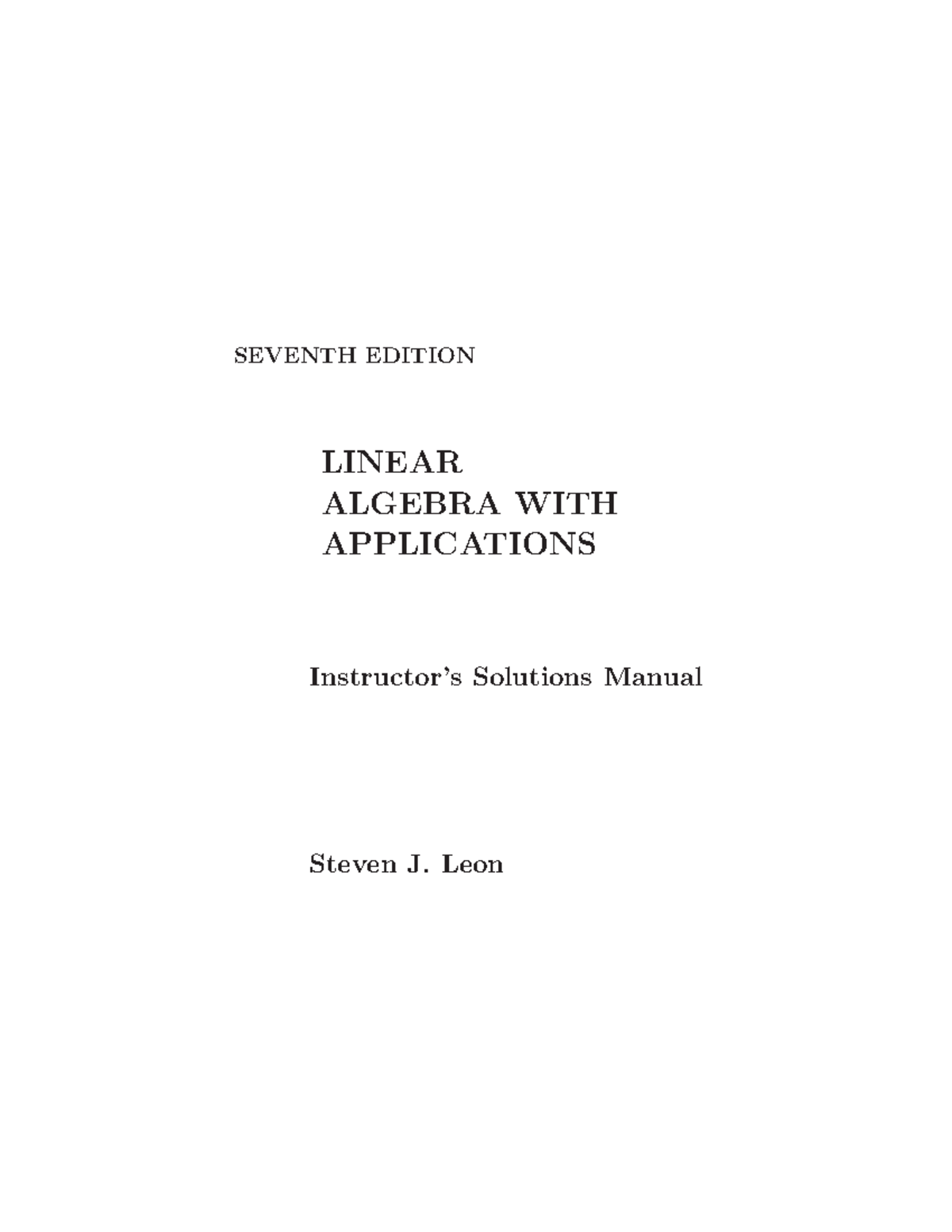 Linear Algebra WITH Applications Instruc - SEVENTH EDITION LINEAR ...