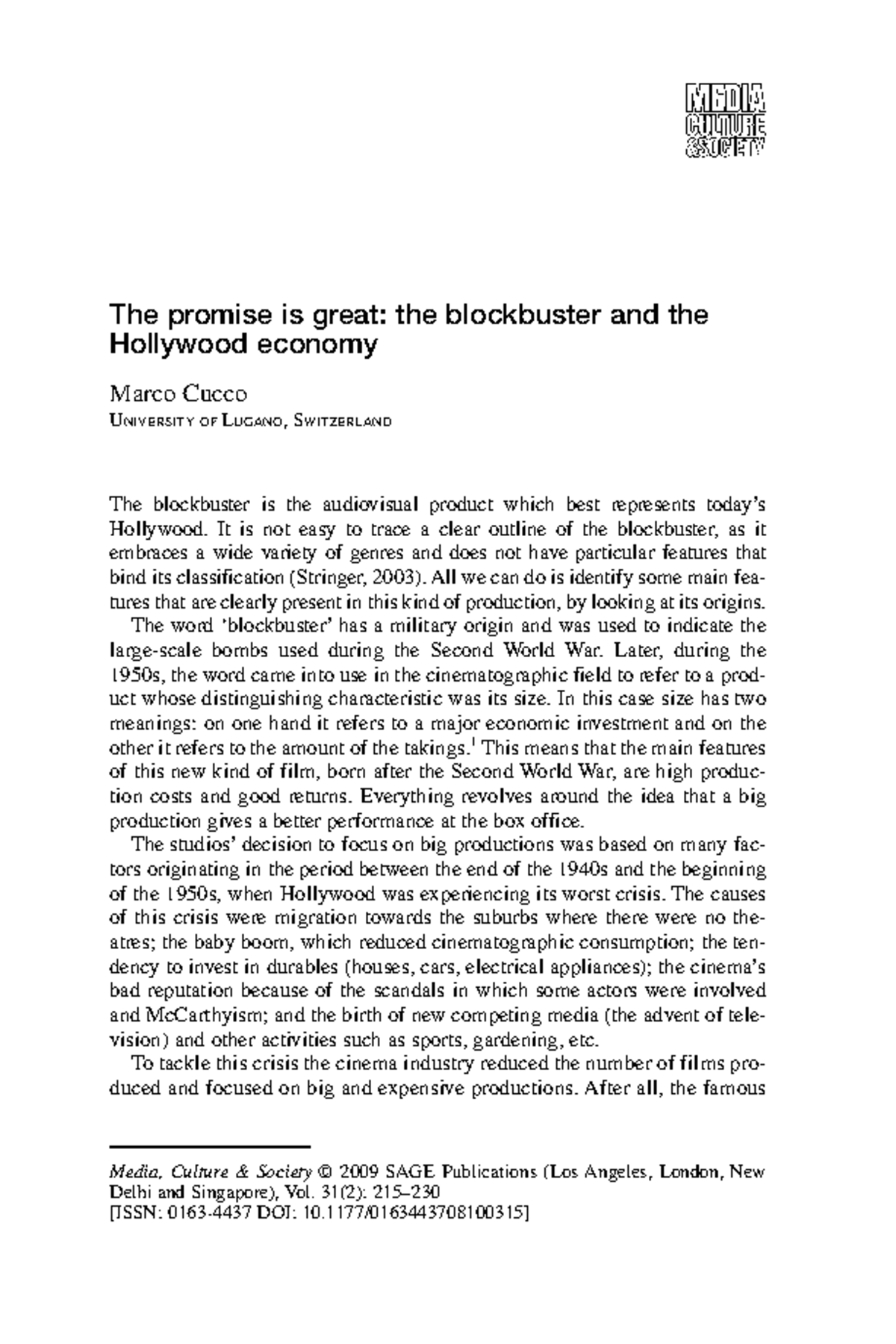 Soc 202 Reading regarding blockbusters - The promise is great: the ...