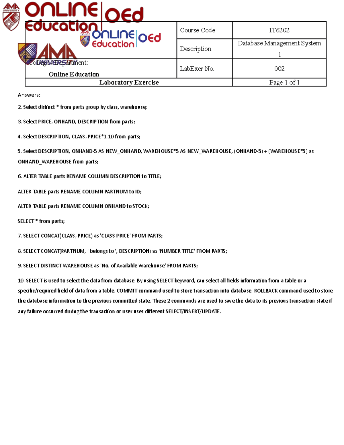 Laboratory Exercise 002 - Answers: Select distinct * from parts group ...