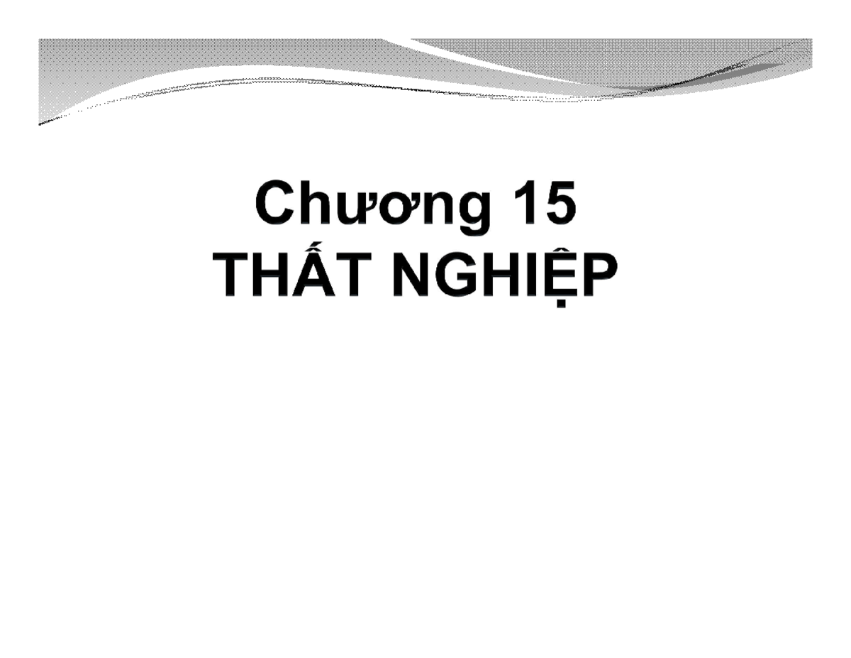 MAC15-mk sv - cố lên học vĩ mô - Nội dung Cách thức đo lường thất nghiệp? “Tỉ lệ thất nghiệp tự ...