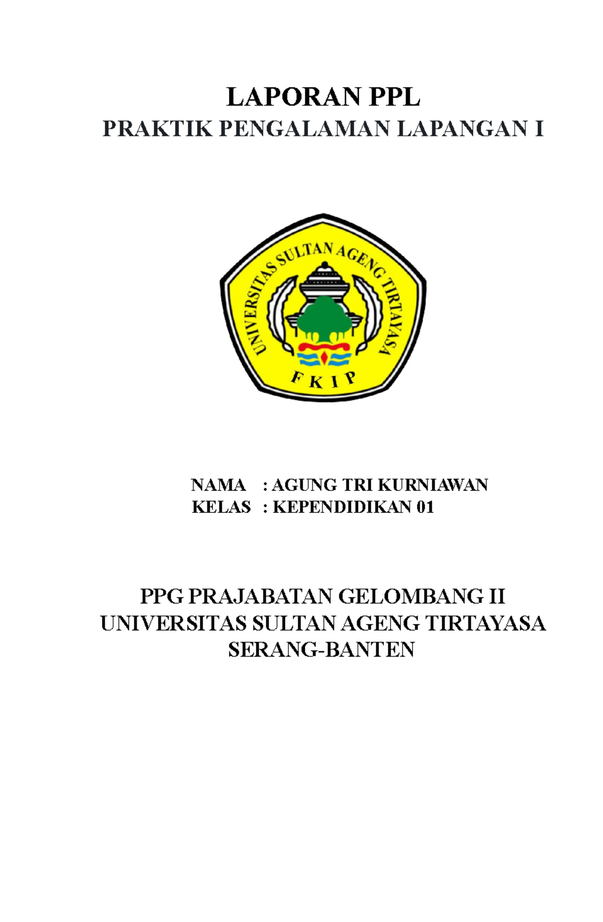 Laporan PPL - LAPORAN PPL PRAKTIK PENGALAMAN LAPANGAN I NAMA : AGUNG ...
