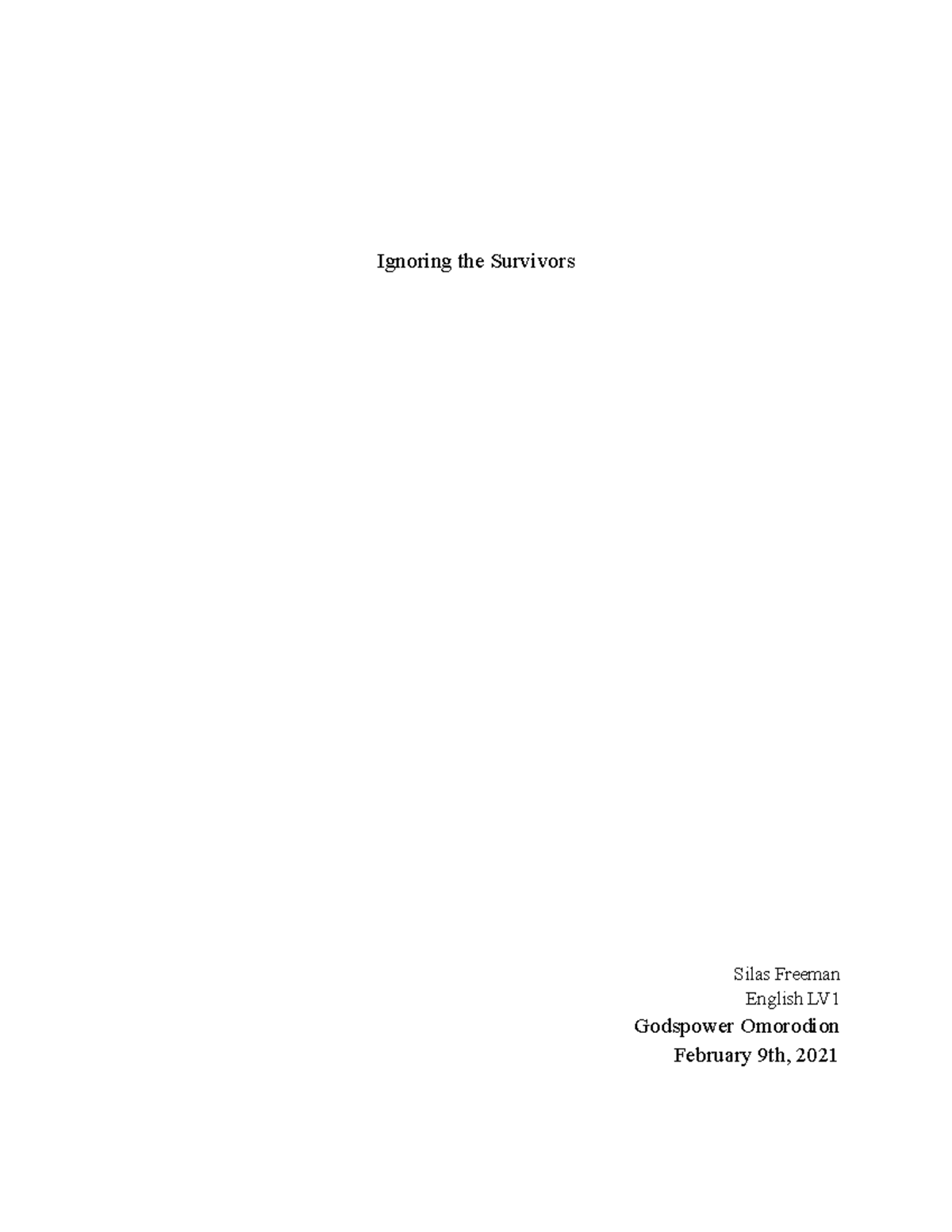 3rd essay from Silas Freeman - Ignoring the Survivors Silas Freeman ...