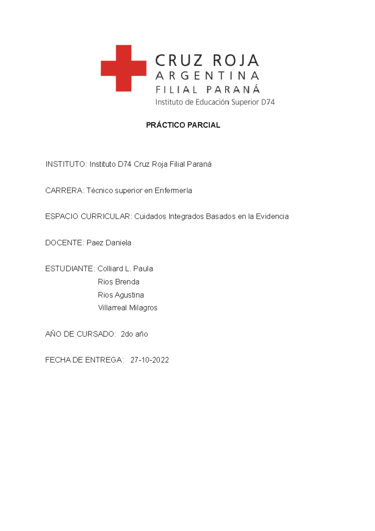 Trabajo practico de EBE - PRÁCTICO PARCIAL INSTITUTO: Instituto D74 ...