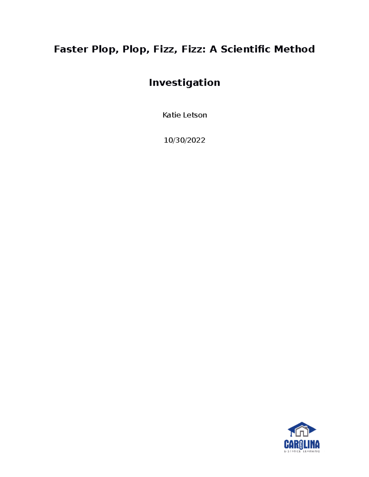 CHM 101L M1 Intro to Science Lab Report - Faster Plop, Plop, Fizz, Fizz ...